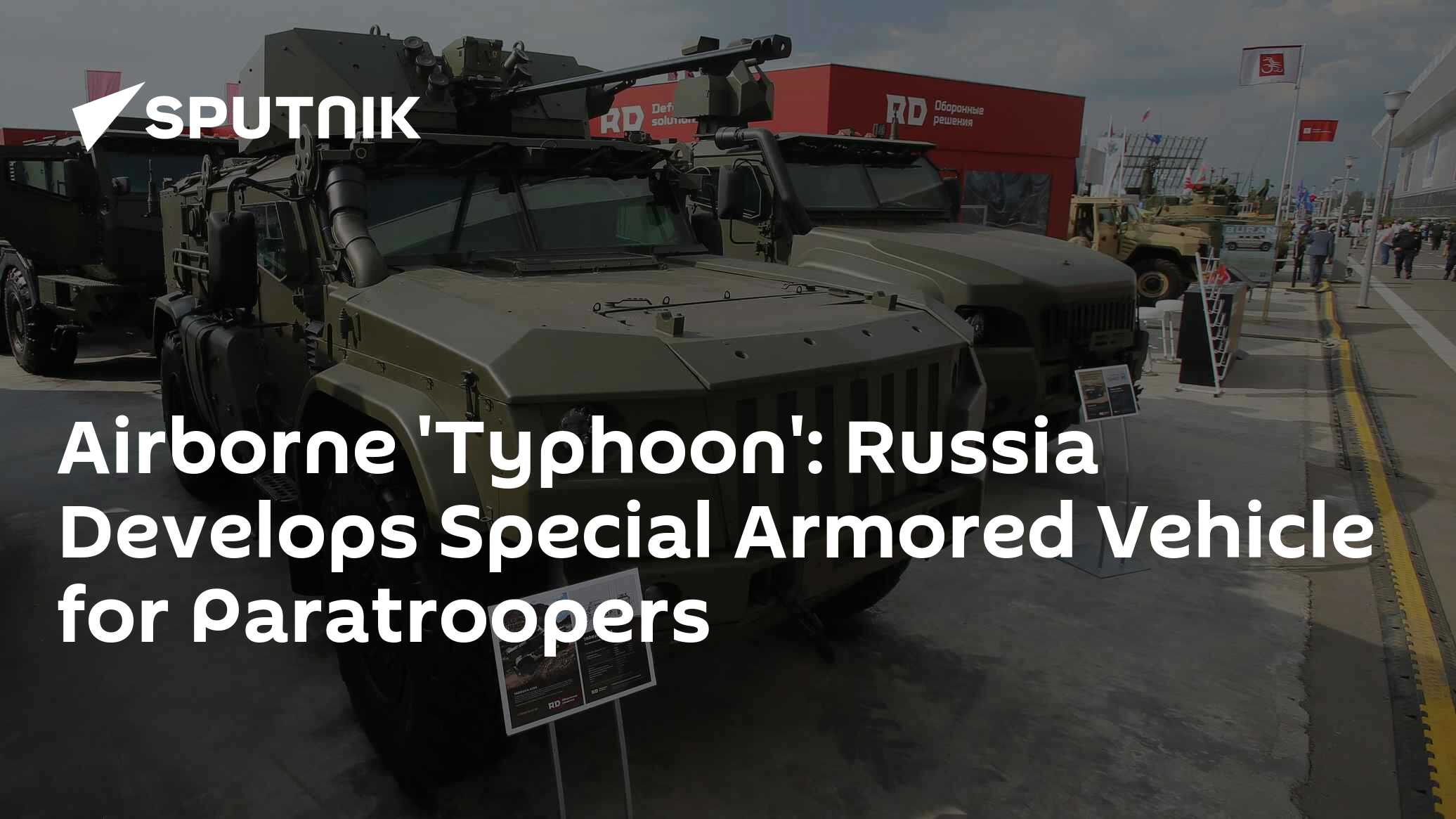 Airborne 'Typhoon': Russia Develops Special Armored Vehicle for ...