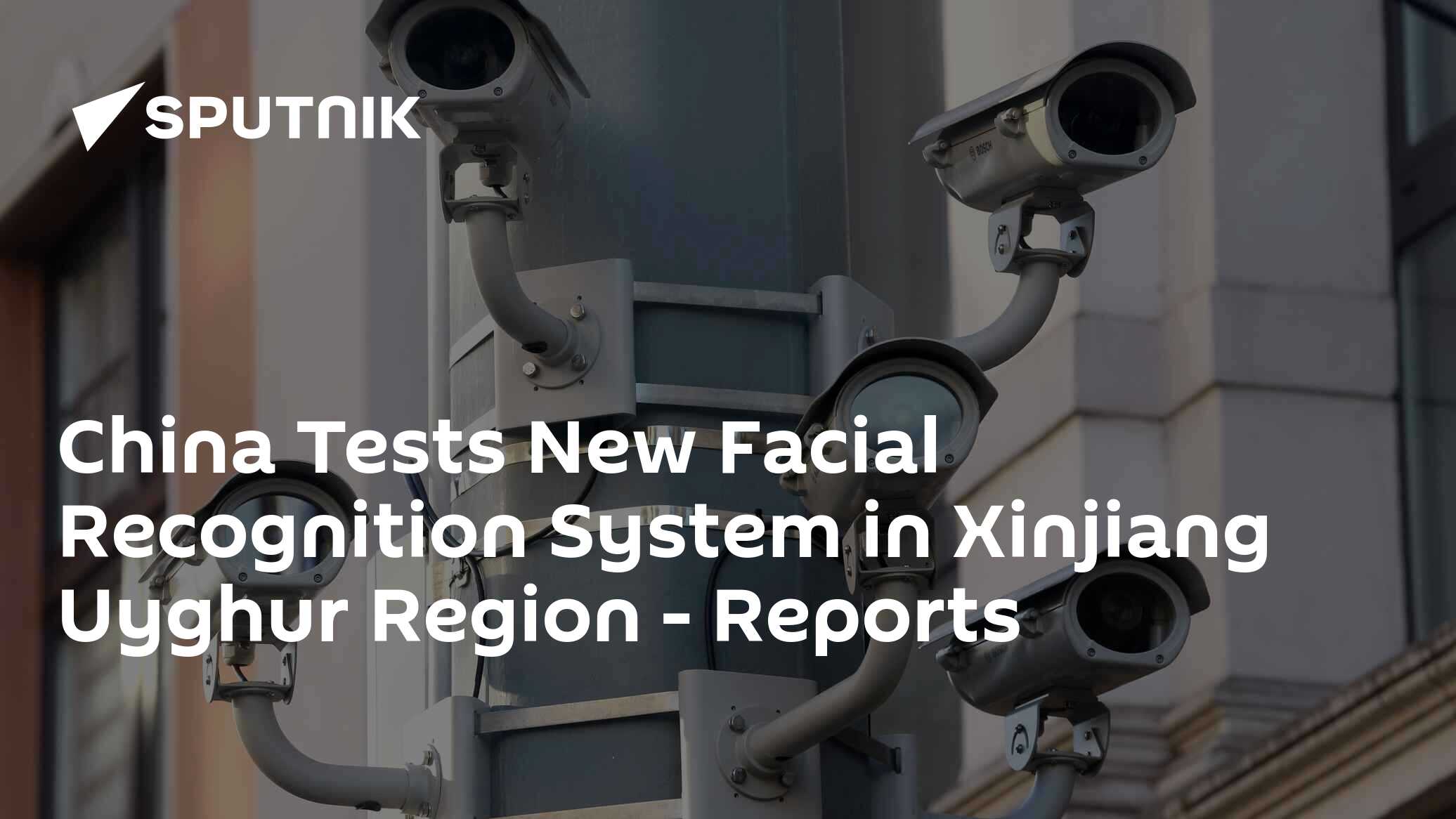 China Tests New Facial Recognition System in Xinjiang Uyghur Region ...