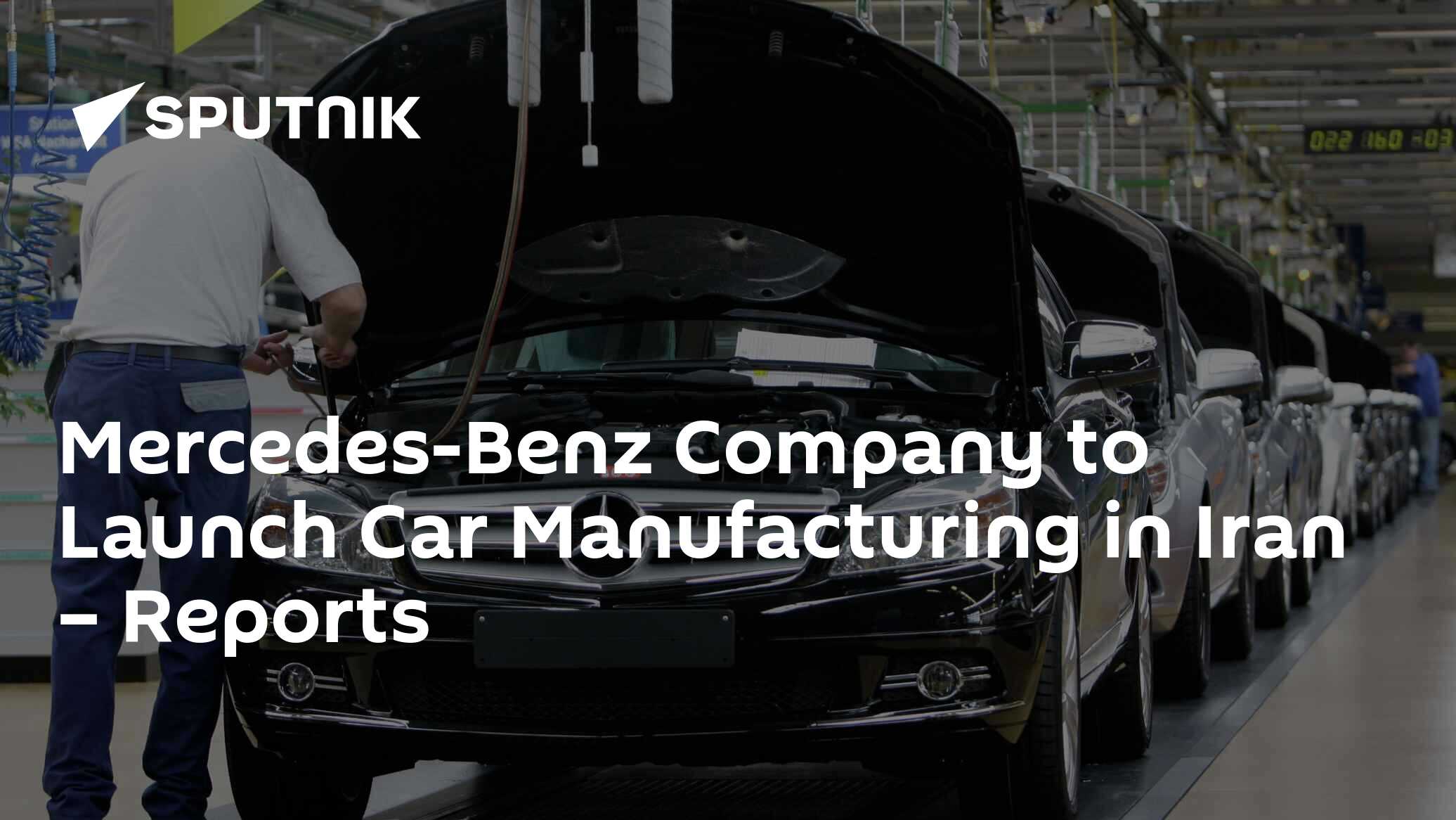 Mercedes-Benz Company to Launch Car Manufacturing in Iran – Reports ...