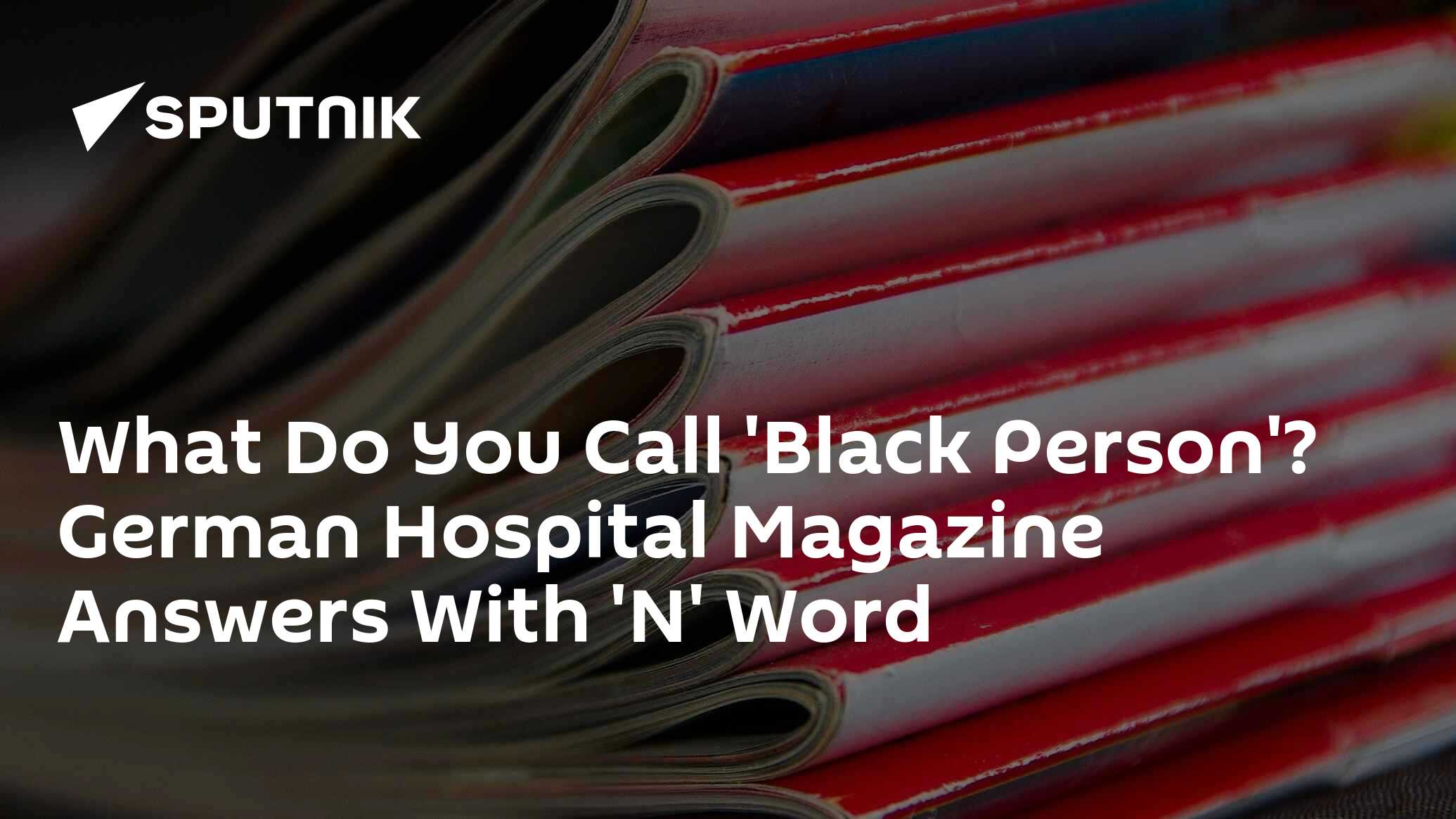 What Do You Call Black Person German Hospital Magazine Answers With What Do You Call Black Person German Hospital Magazine Answers With