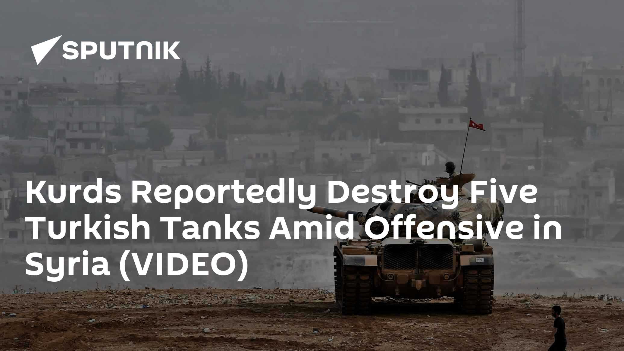Kurds Reportedly Destroy Five Turkish Tanks Amid Offensive in Syria ...
