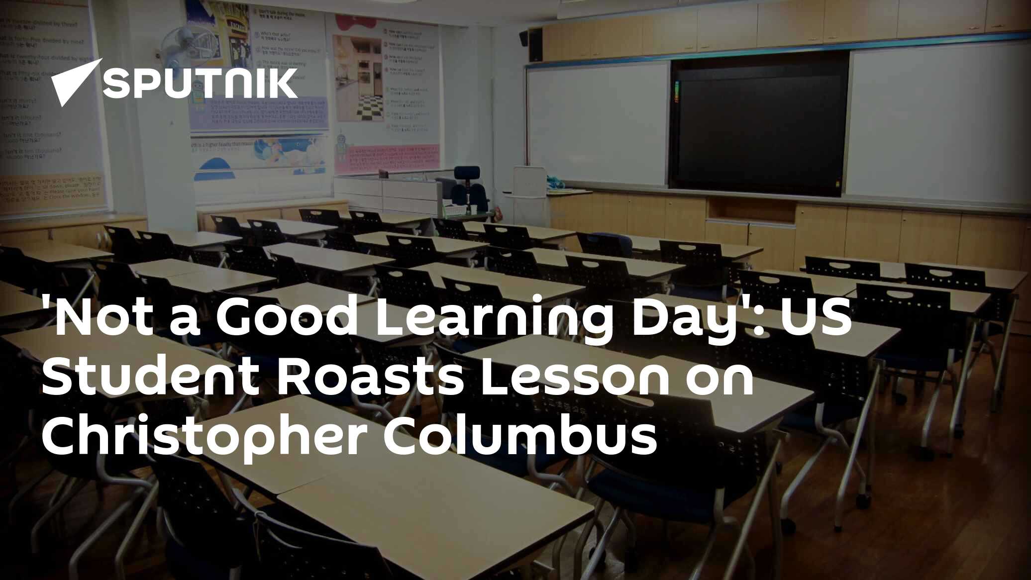 'Not a Good Learning Day': US Student Roasts Lesson on Christopher ...