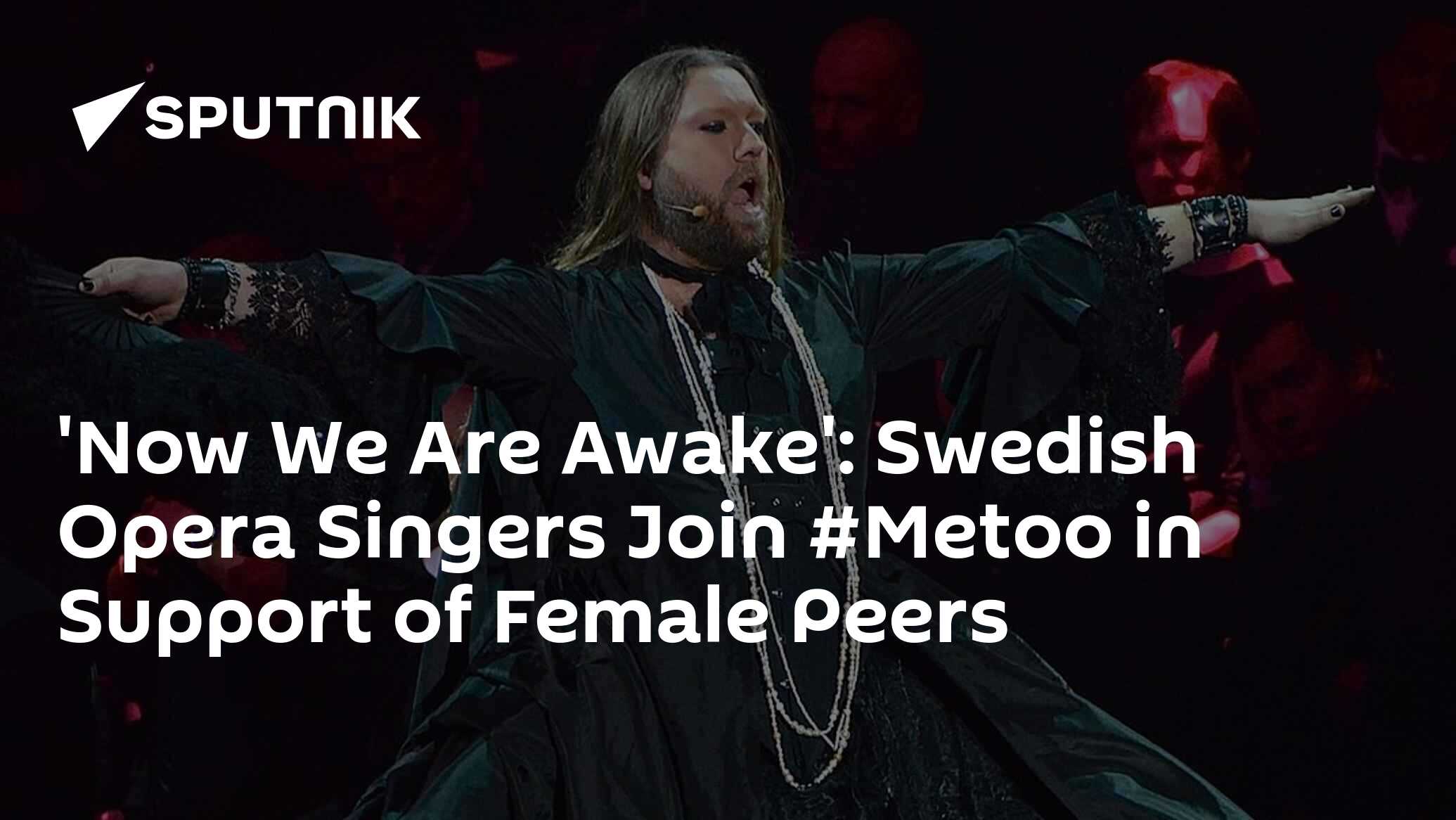 'Now We Are Awake': Swedish Opera Singers Join #Metoo in Support of ...