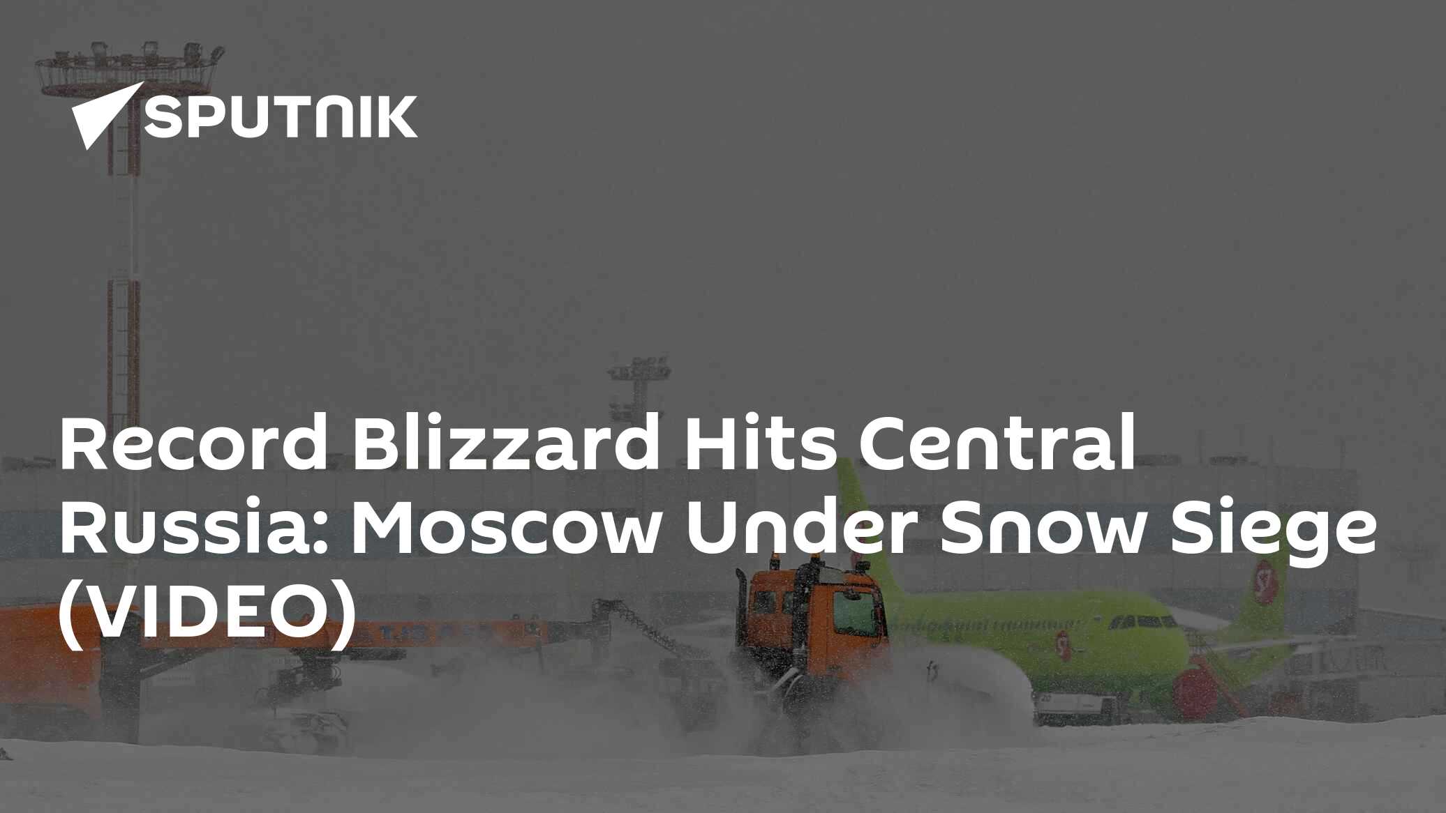 Record Blizzard Hits Central Russia: Moscow Under Snow Siege (VIDEO ...