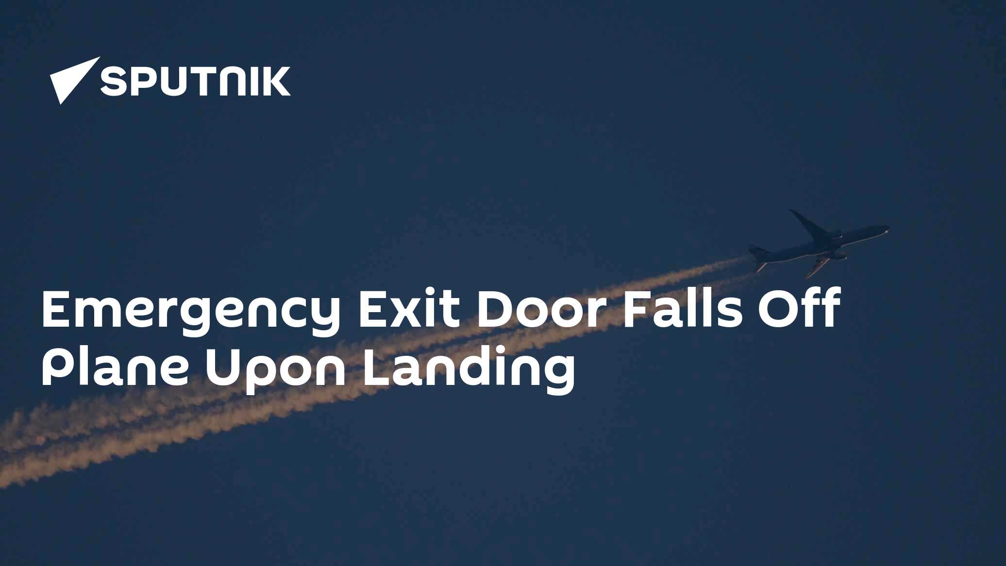 Emergency Exit Door Falls Off Plane Upon Landing - 11.02.2018, Sputnik ...