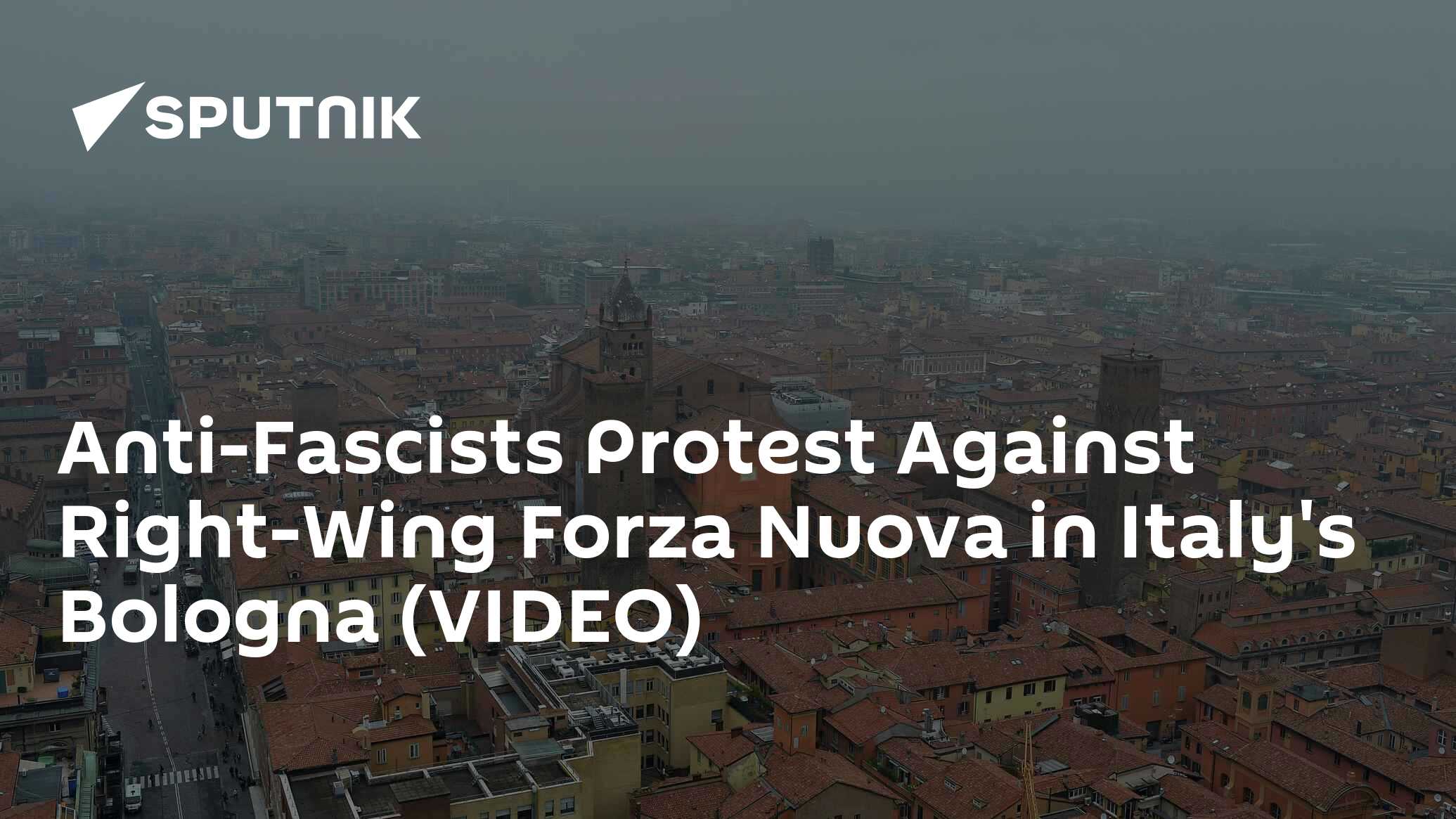 Anti-Fascists Protest Against Right-Wing Forza Nuova in Italy's Bologna ...
