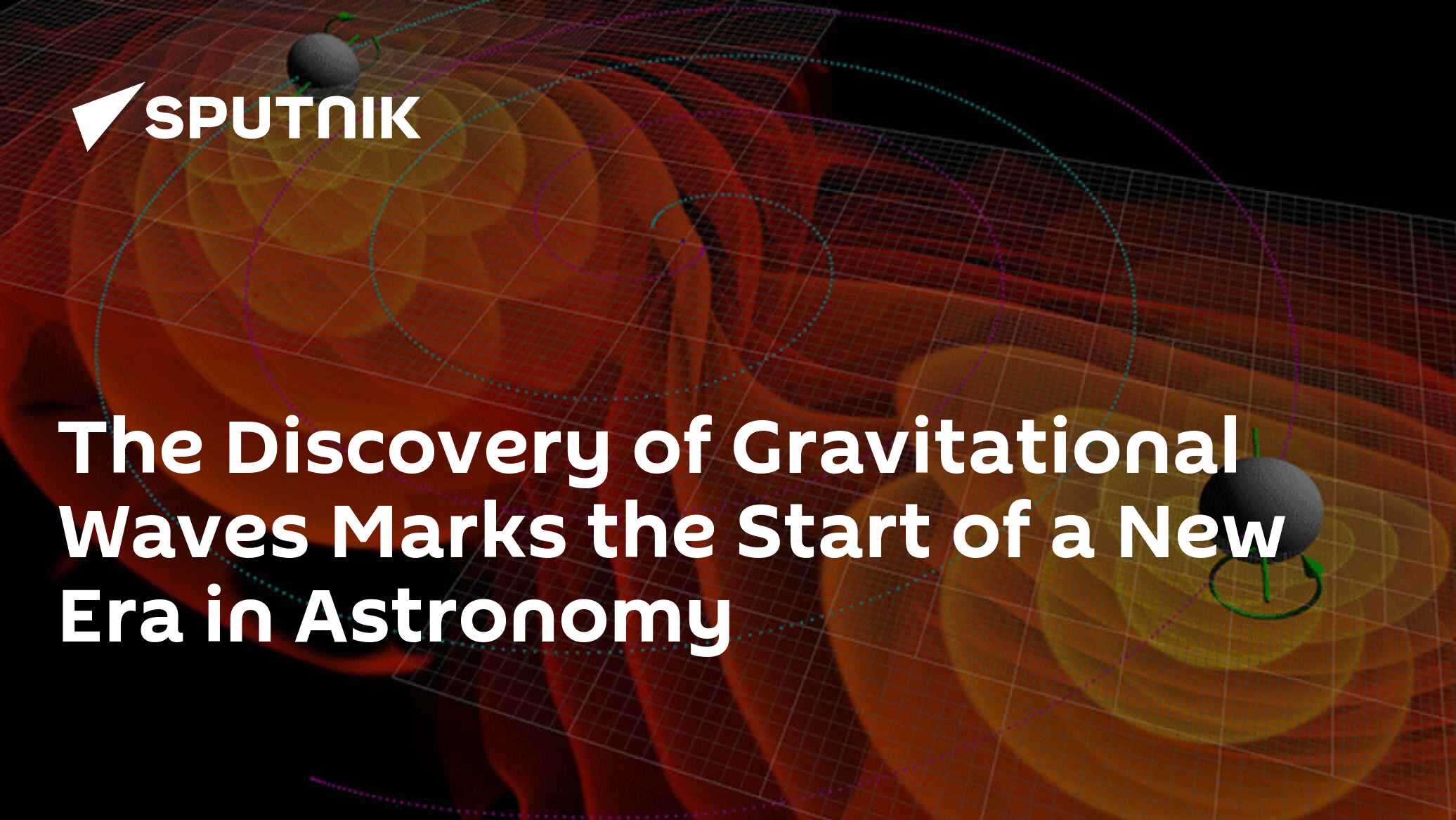 The Discovery of Gravitational Waves Marks the Start of a New Era in ...
