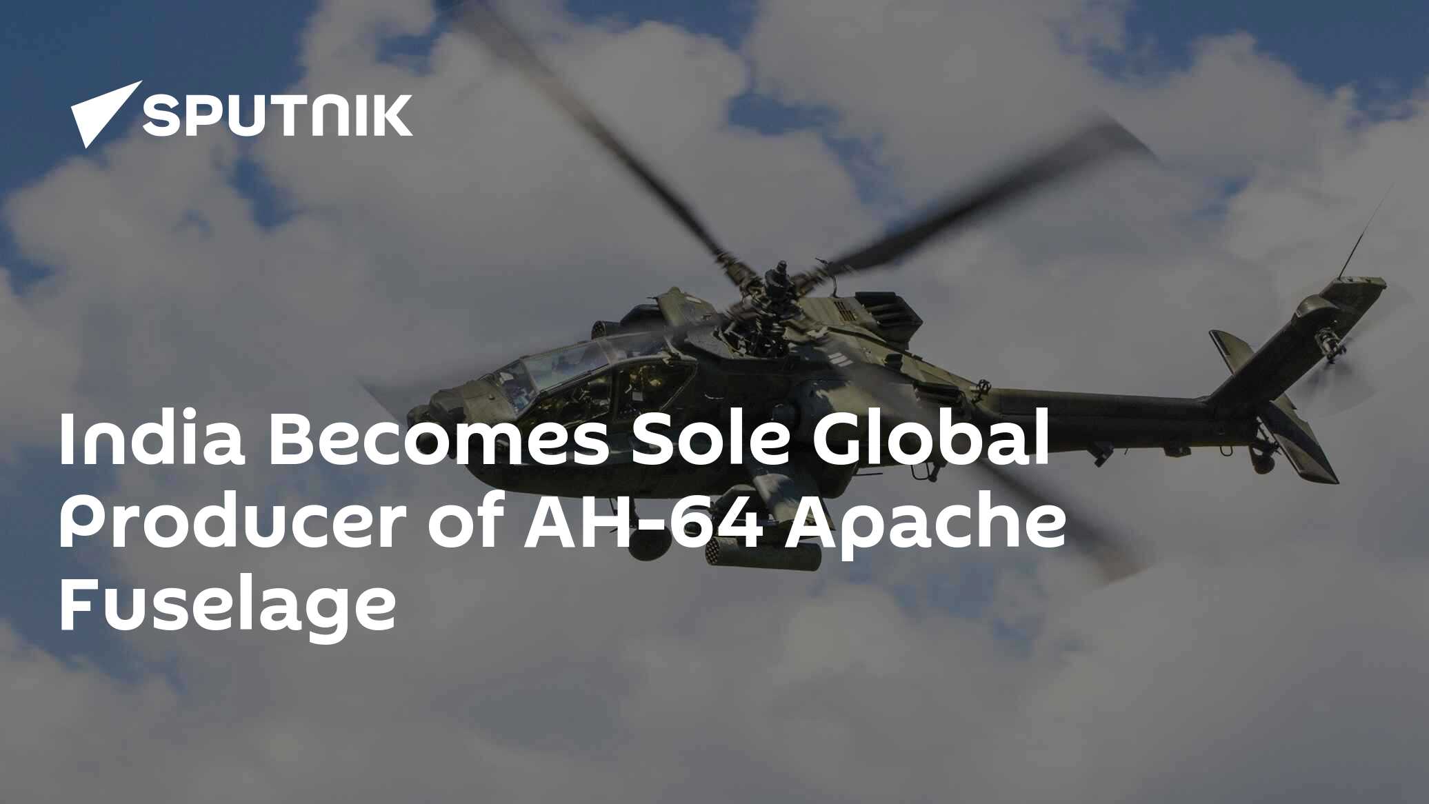 India Becomes Sole Global Producer of AH-64 Apache Fuselage - 02.03. ...