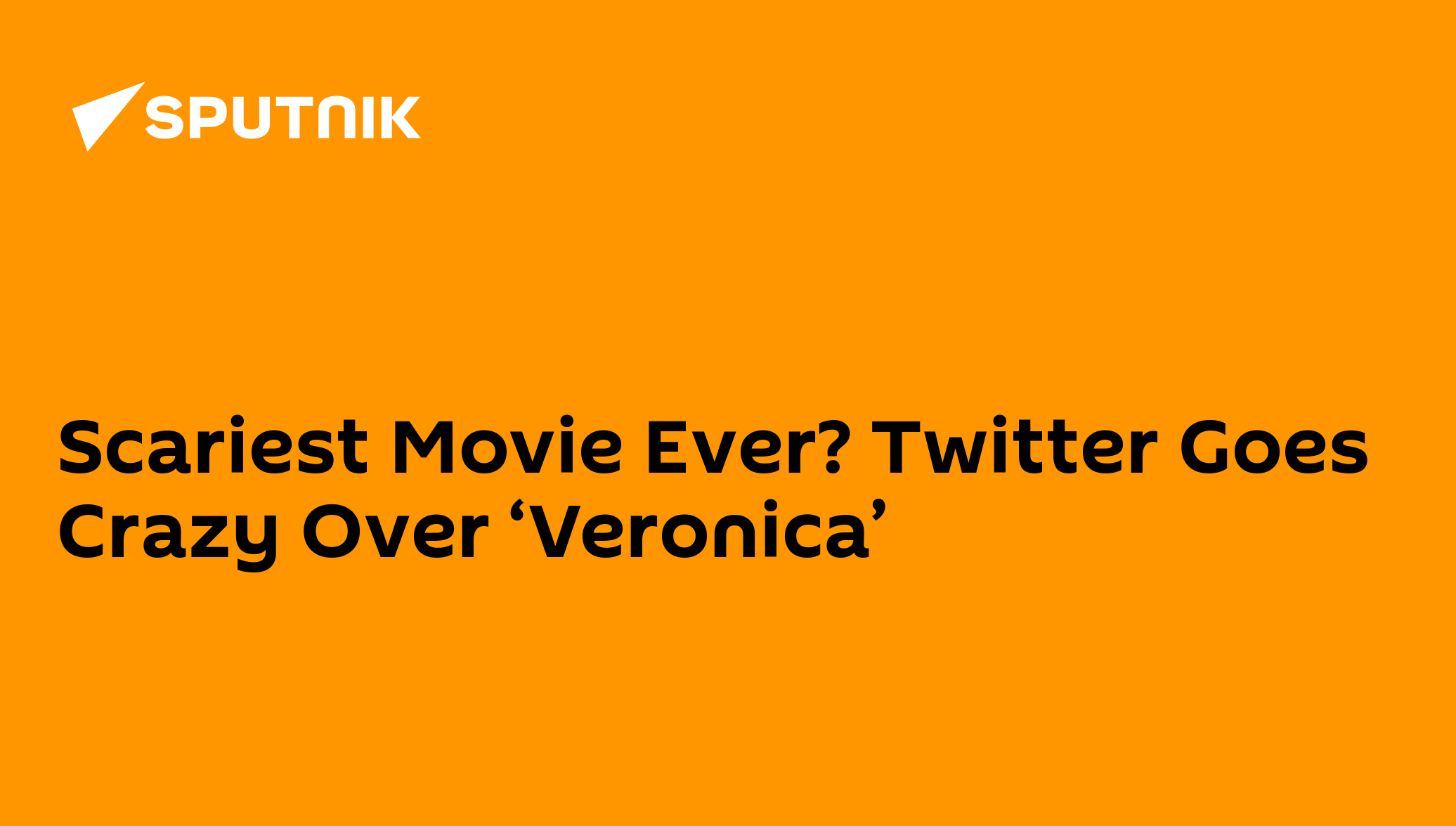 Scariest Movie Ever? Twitter Goes Crazy Over ‘Veronica’ - 02.03.2018 ...