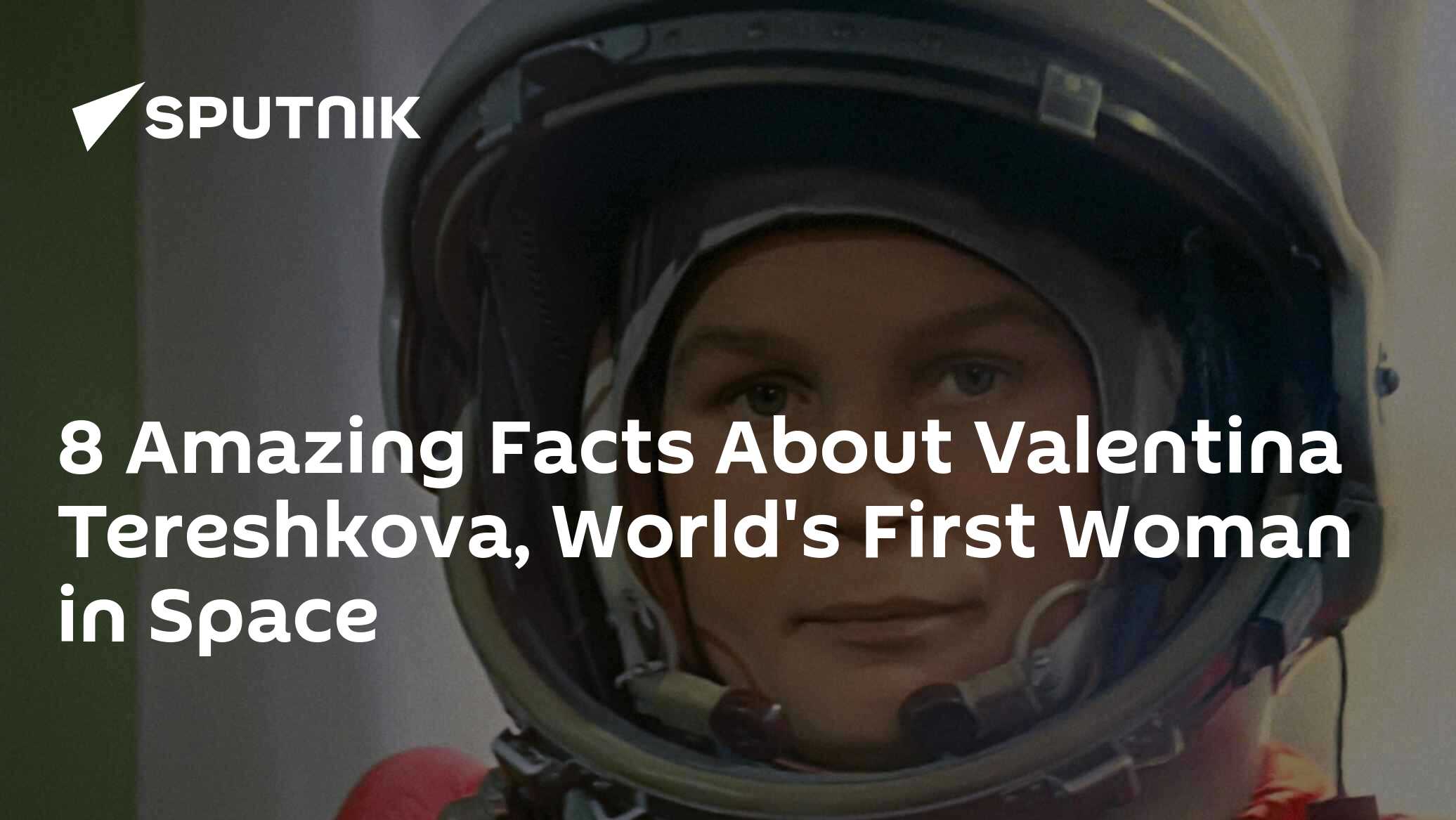 8 Amazing Facts About Valentina Tereshkova, World's First Woman in ...