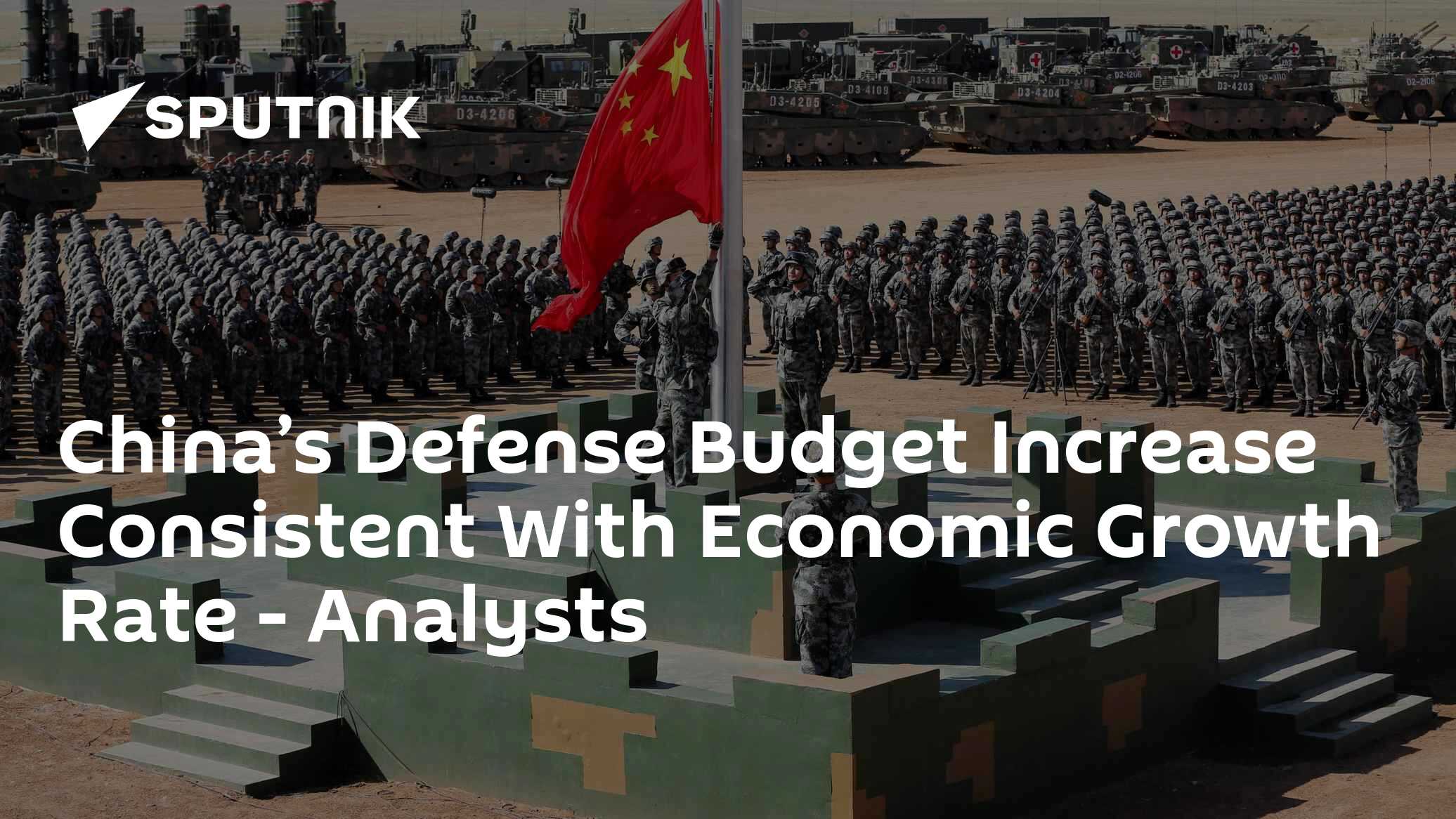 China’s Defense Budget Increase Consistent With Economic Growth Rate ...