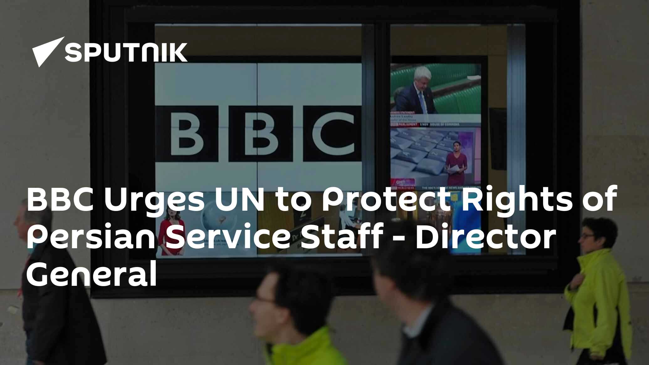 BBC Urges UN to Protect Rights of Persian Service Staff - Director ...
