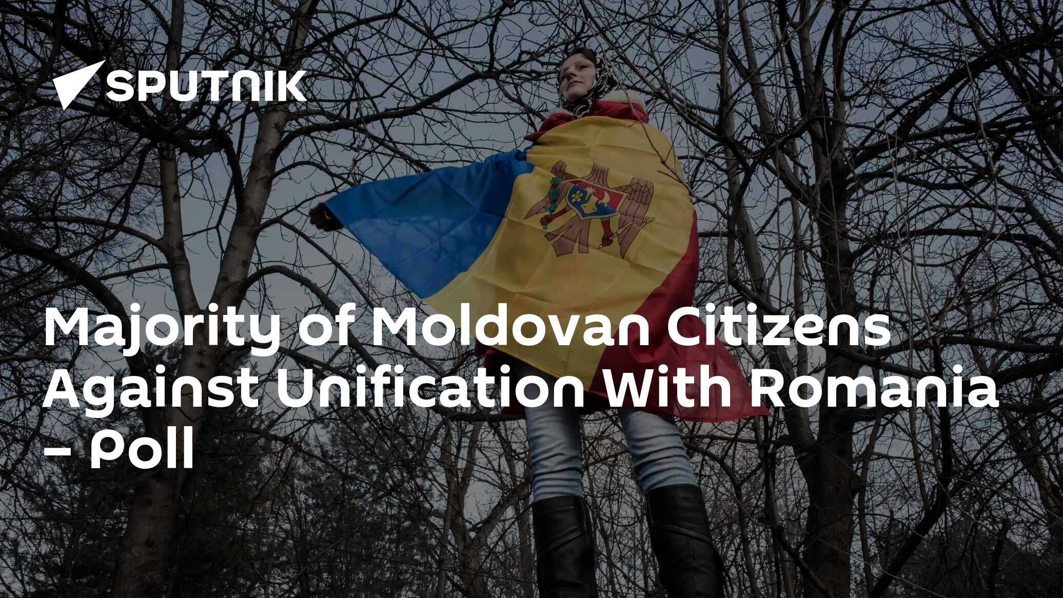 Majority of Moldovan Citizens Against Unification With Romania – Poll ...