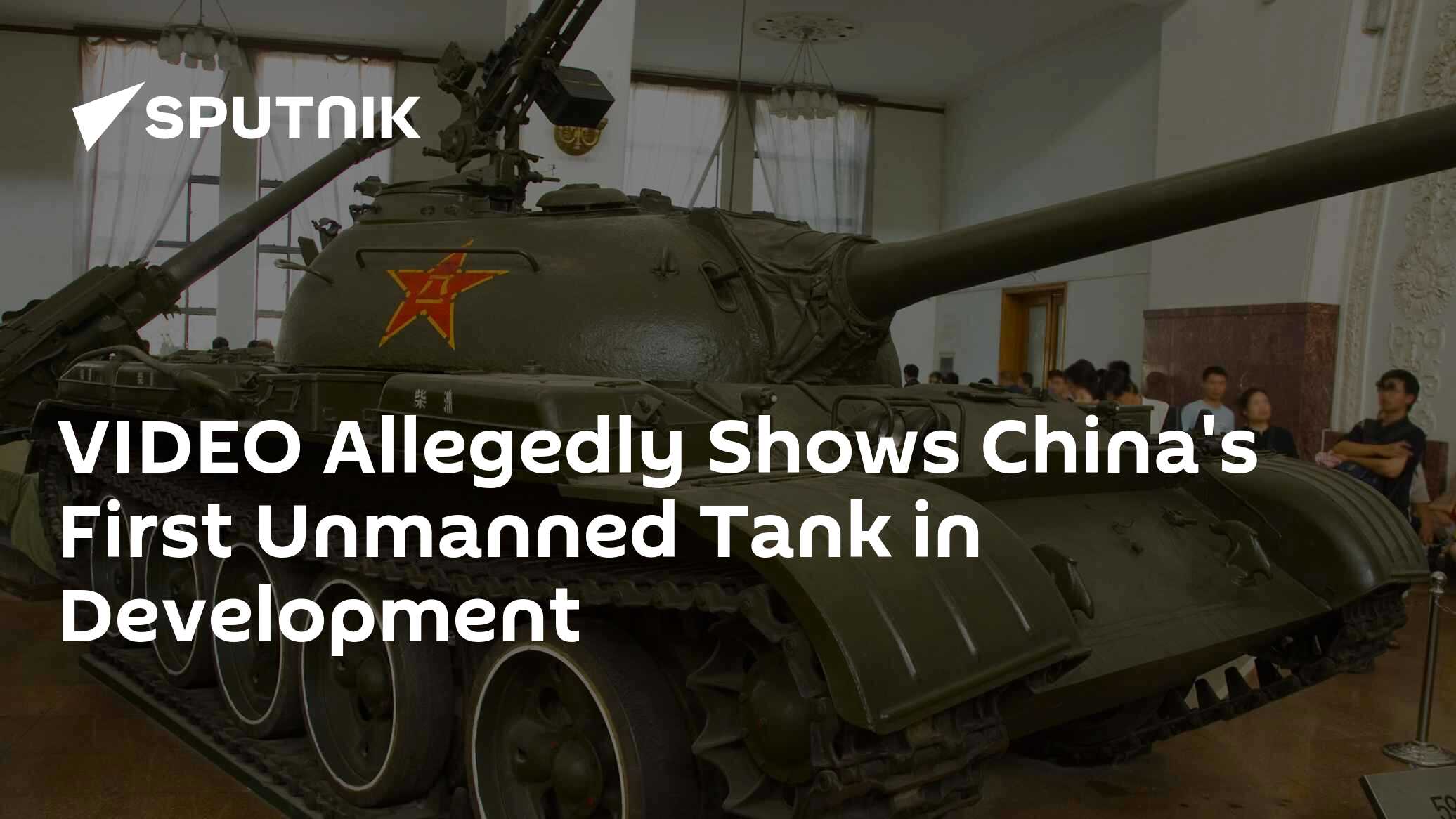 VIDEO Allegedly Shows China's First Unmanned Tank in Development - 18. ...