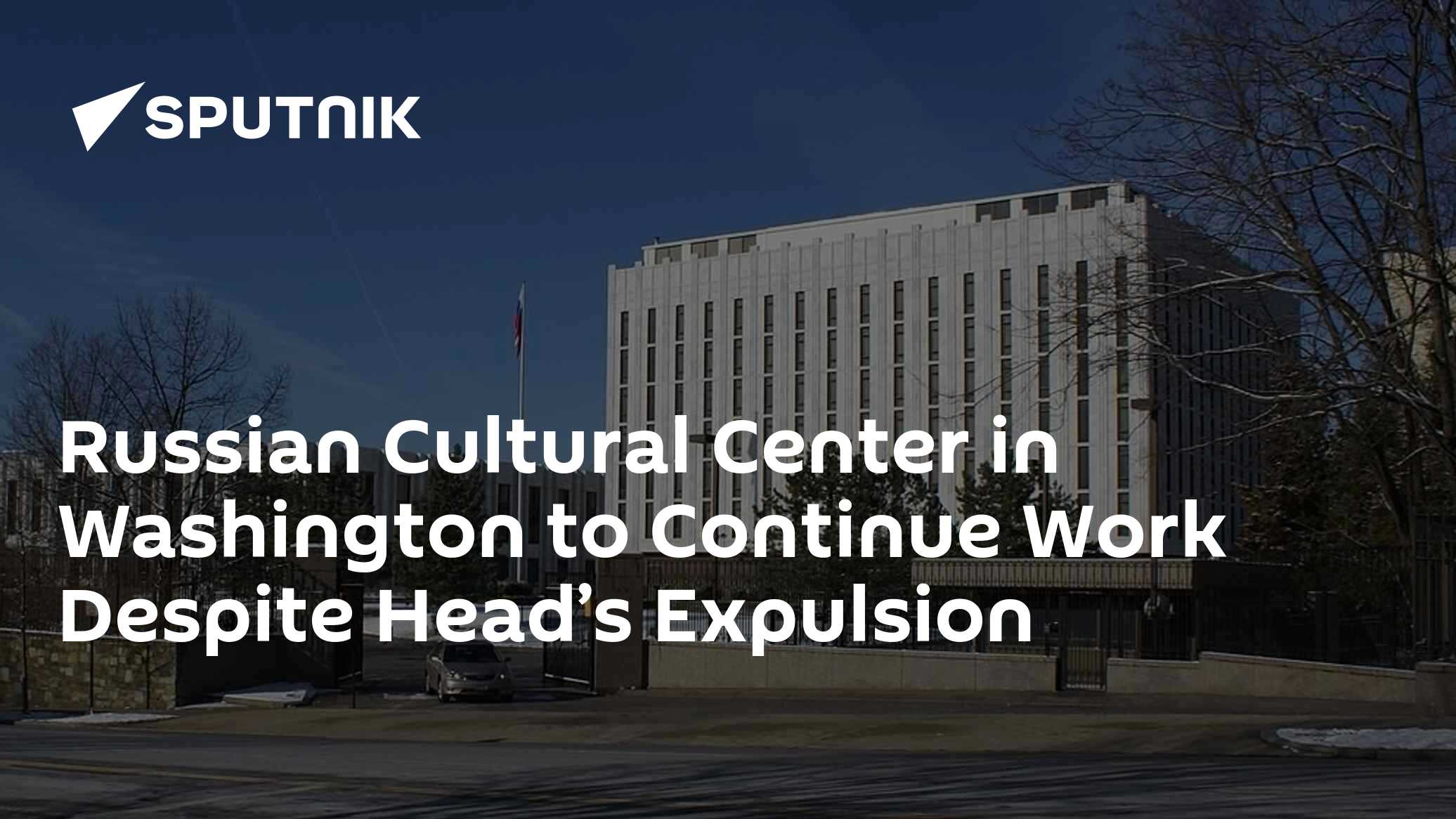 Russian Cultural Center in Washington to Continue Work Despite Head’s ...