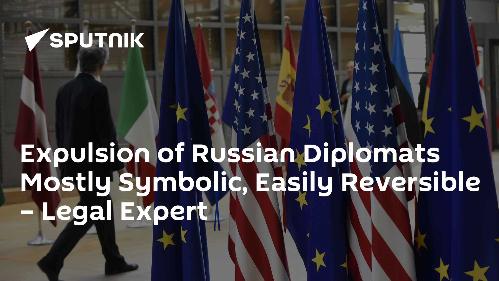 Expulsion of Russian Diplomats Mostly Symbolic, Easily Reversible ...