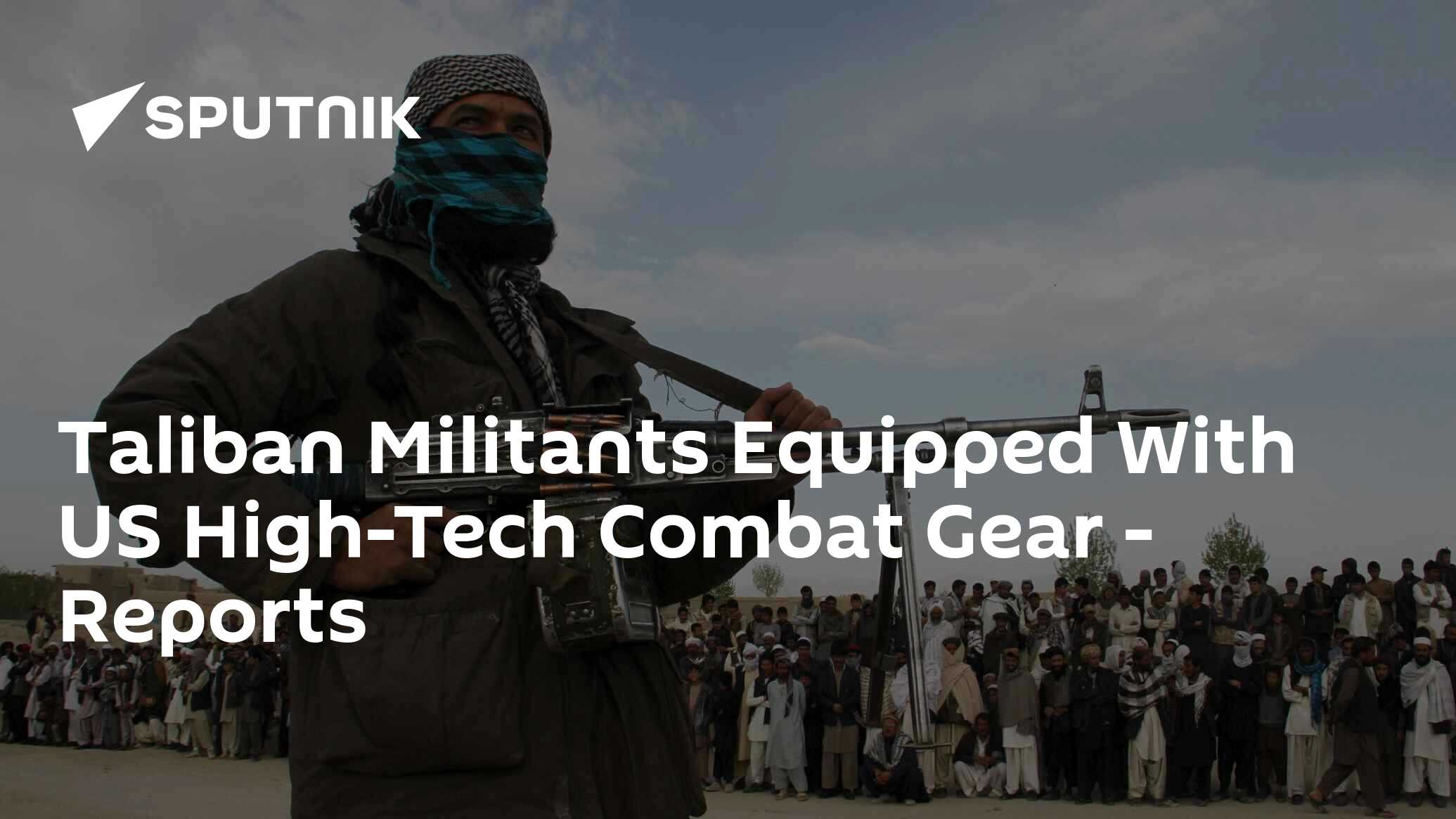 Taliban Militants Equipped With US High-Tech Combat Gear - Reports - 01 ...
