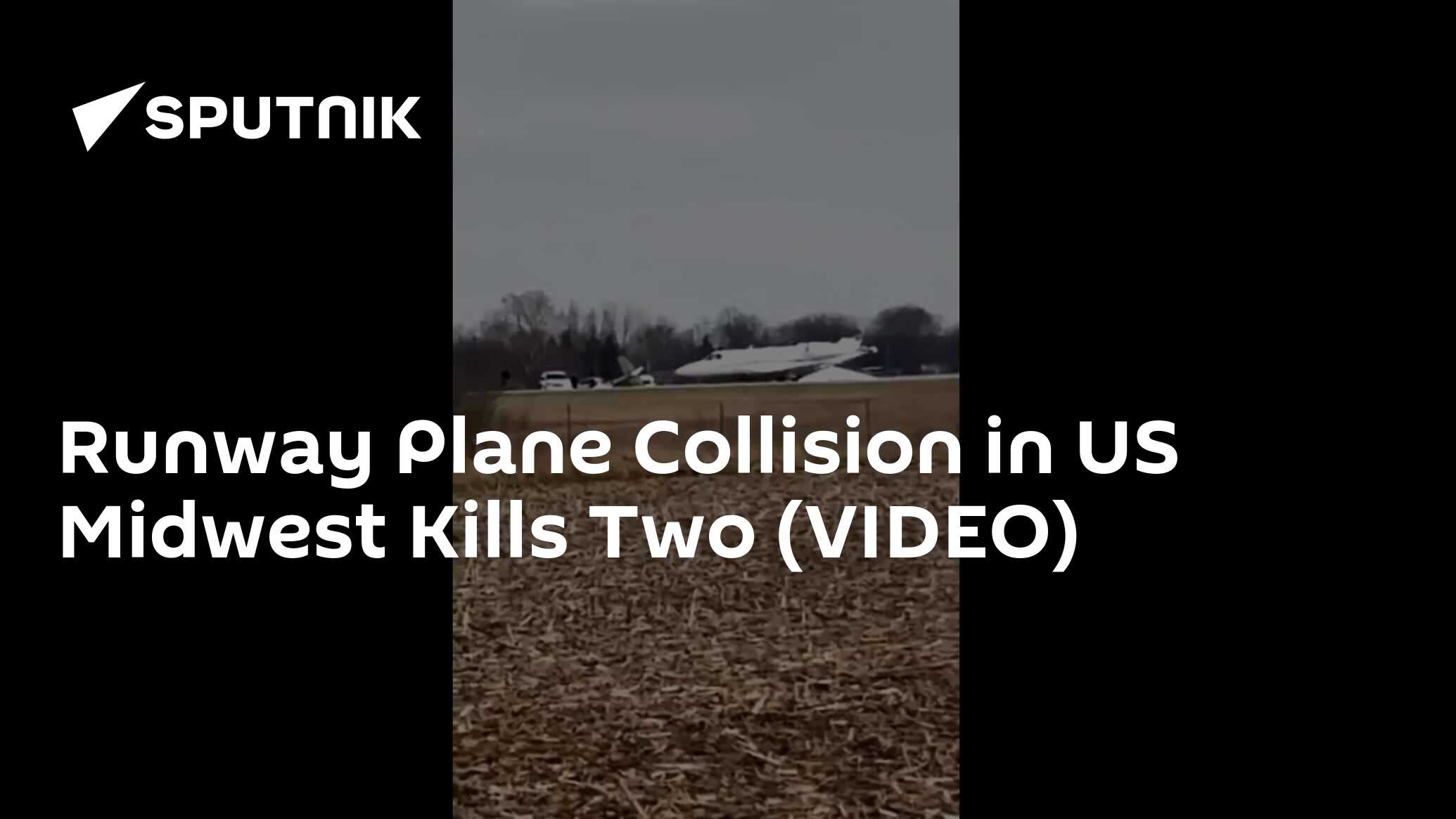 Runway Plane Collision in US Midwest Kills Two (VIDEO) - 02.04.2018 ...