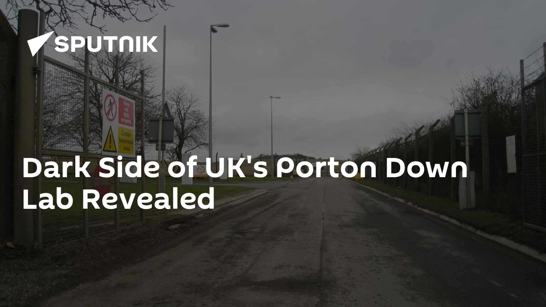 Dark Side of UK's Porton Down Lab Revealed - 08.04.2018, Sputnik ...