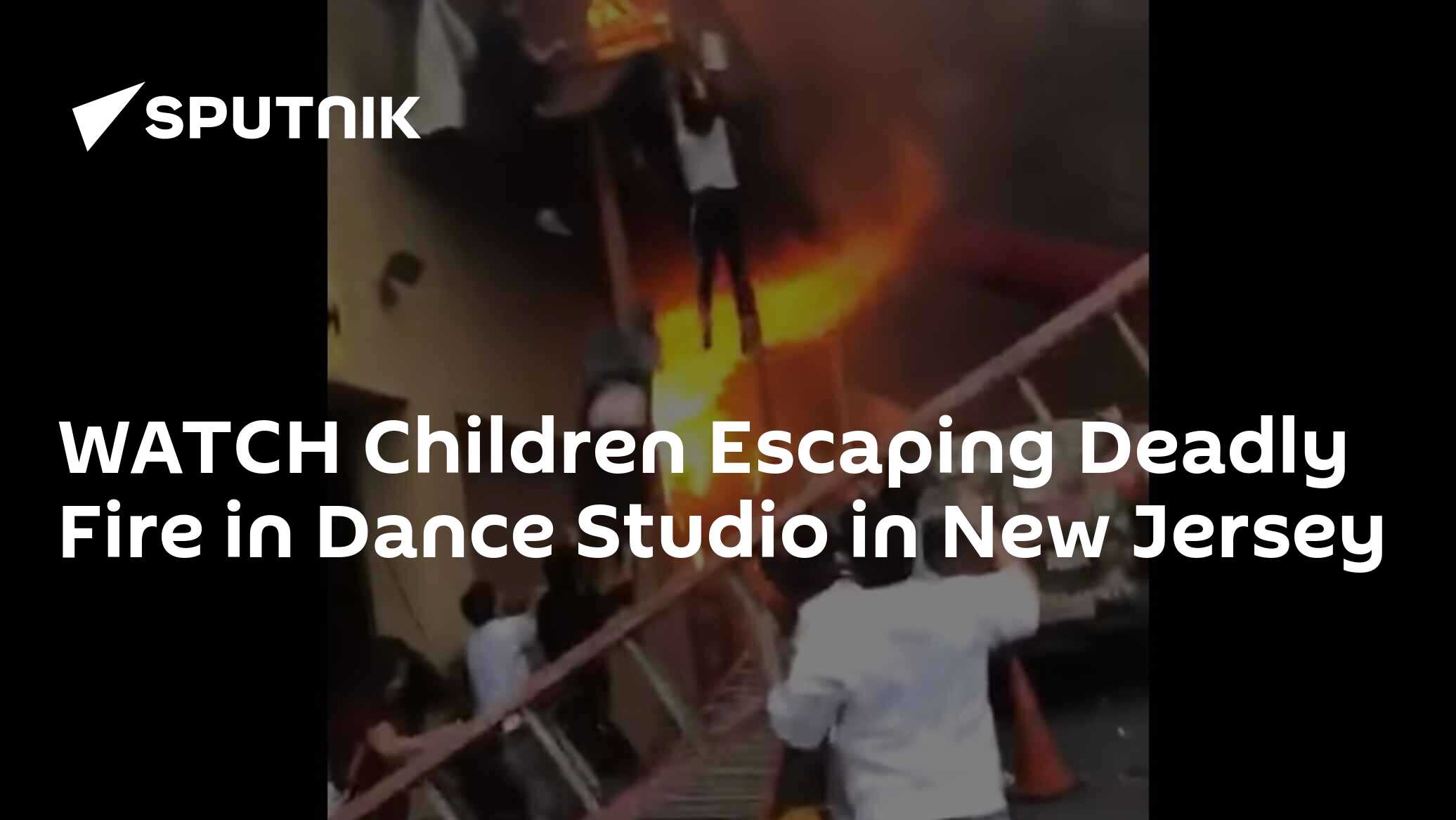 WATCH Children Escaping Deadly Fire in Dance Studio in New Jersey - 10. ...