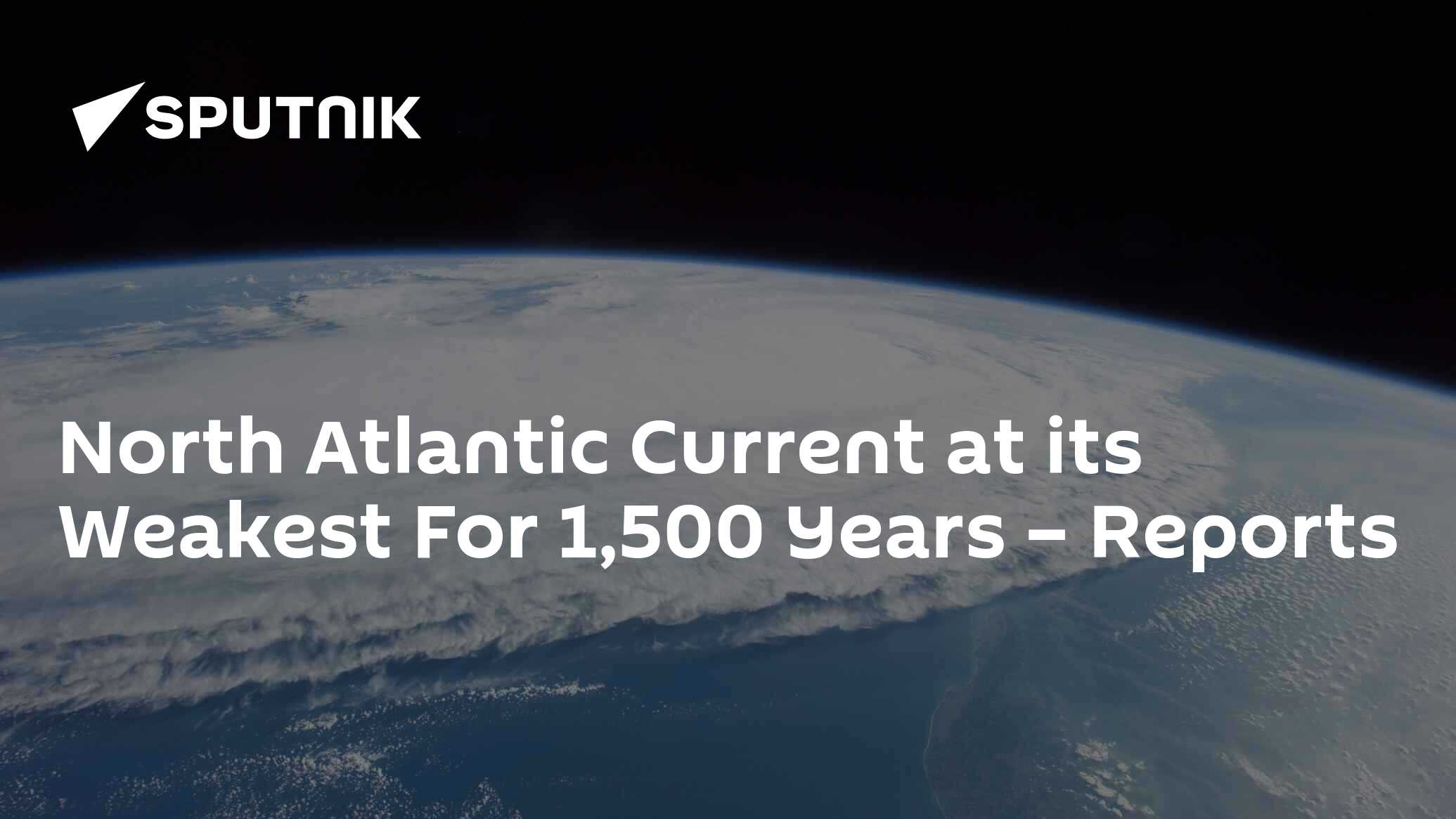 North Atlantic Current at its Weakest For 1,500 Years – Reports - 11.04 ...