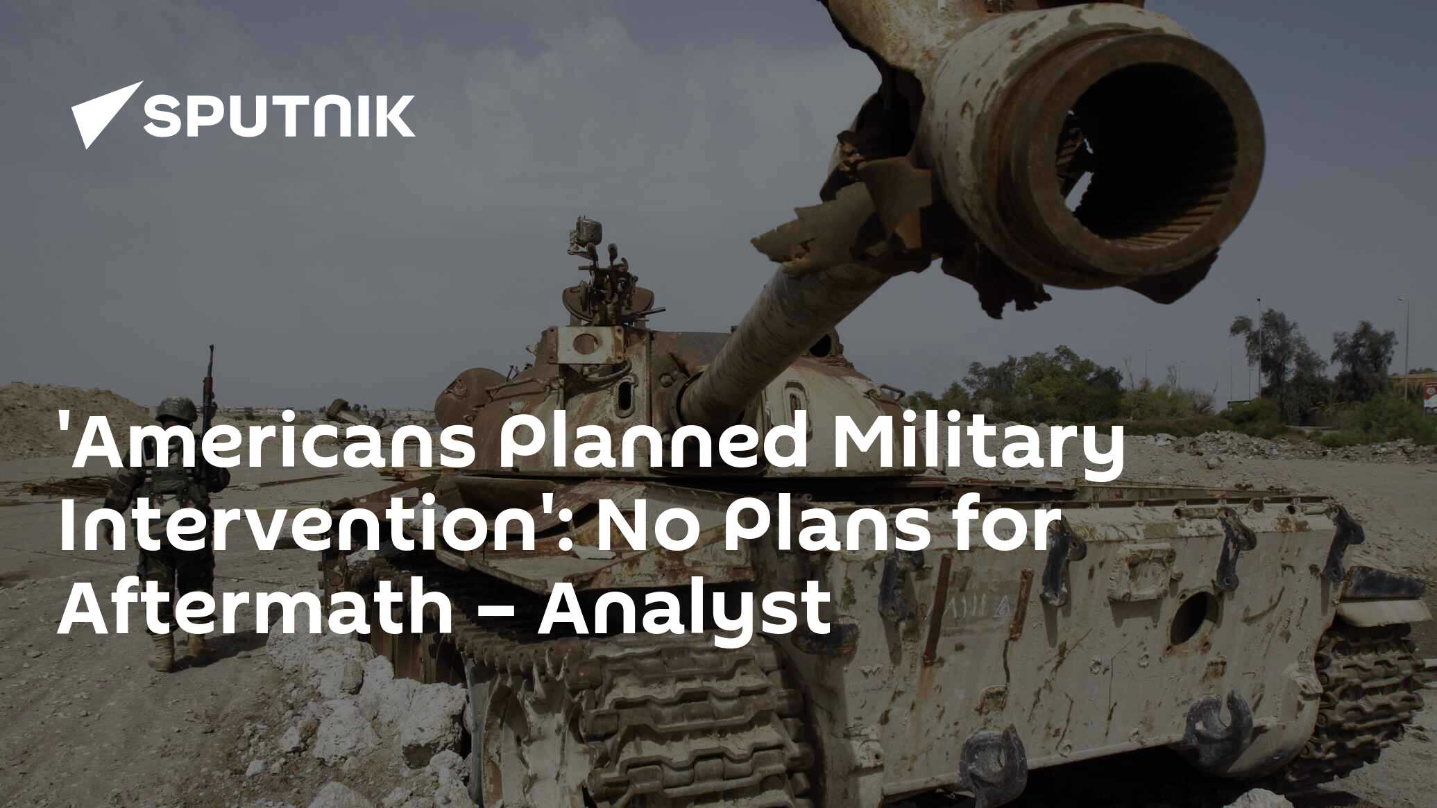 'Americans Planned Military Intervention': No Plans for Aftermath ...