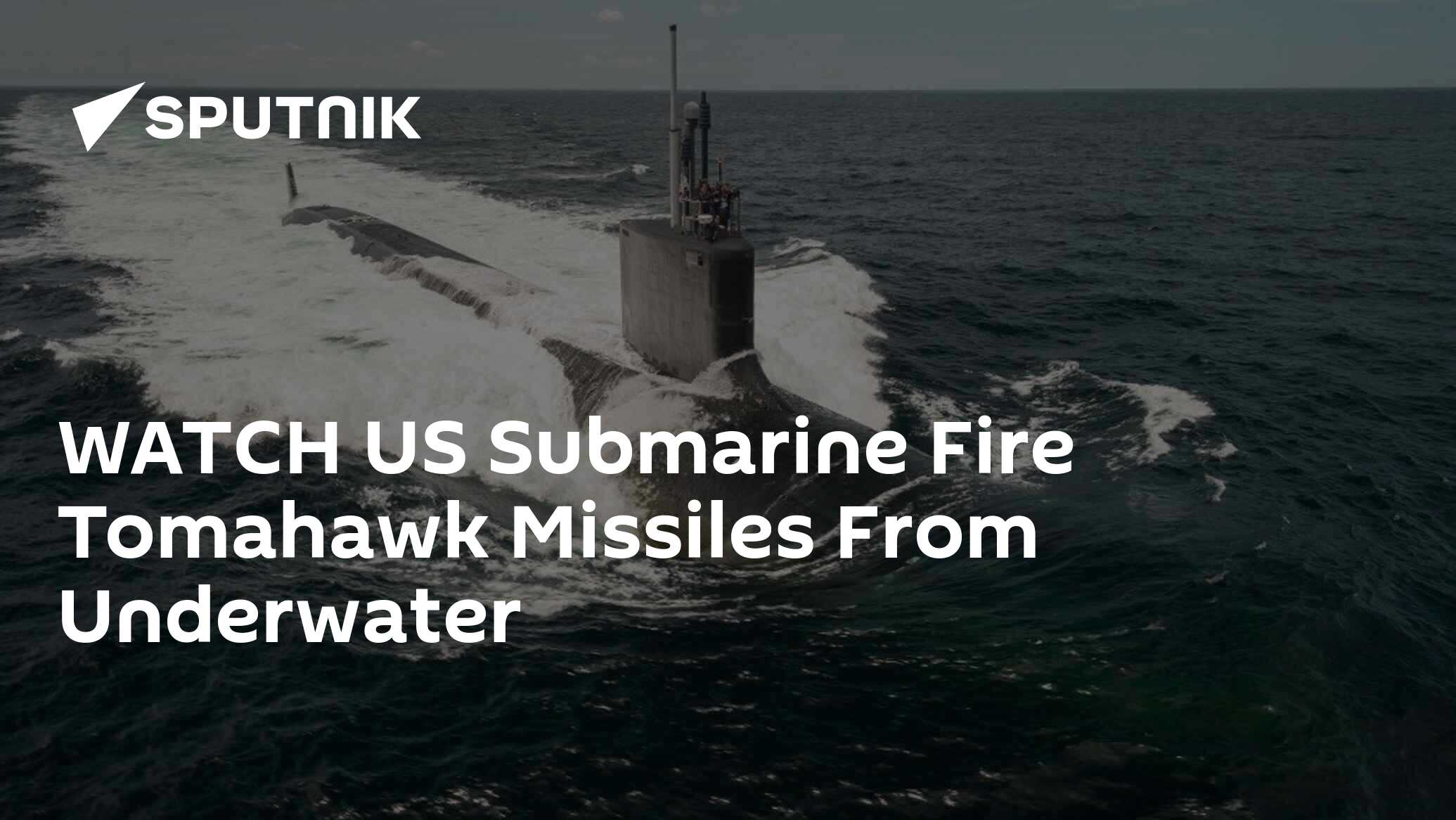 WATCH US Submarine Fire Tomahawk Missiles From Underwater - 15.04.2018 ...