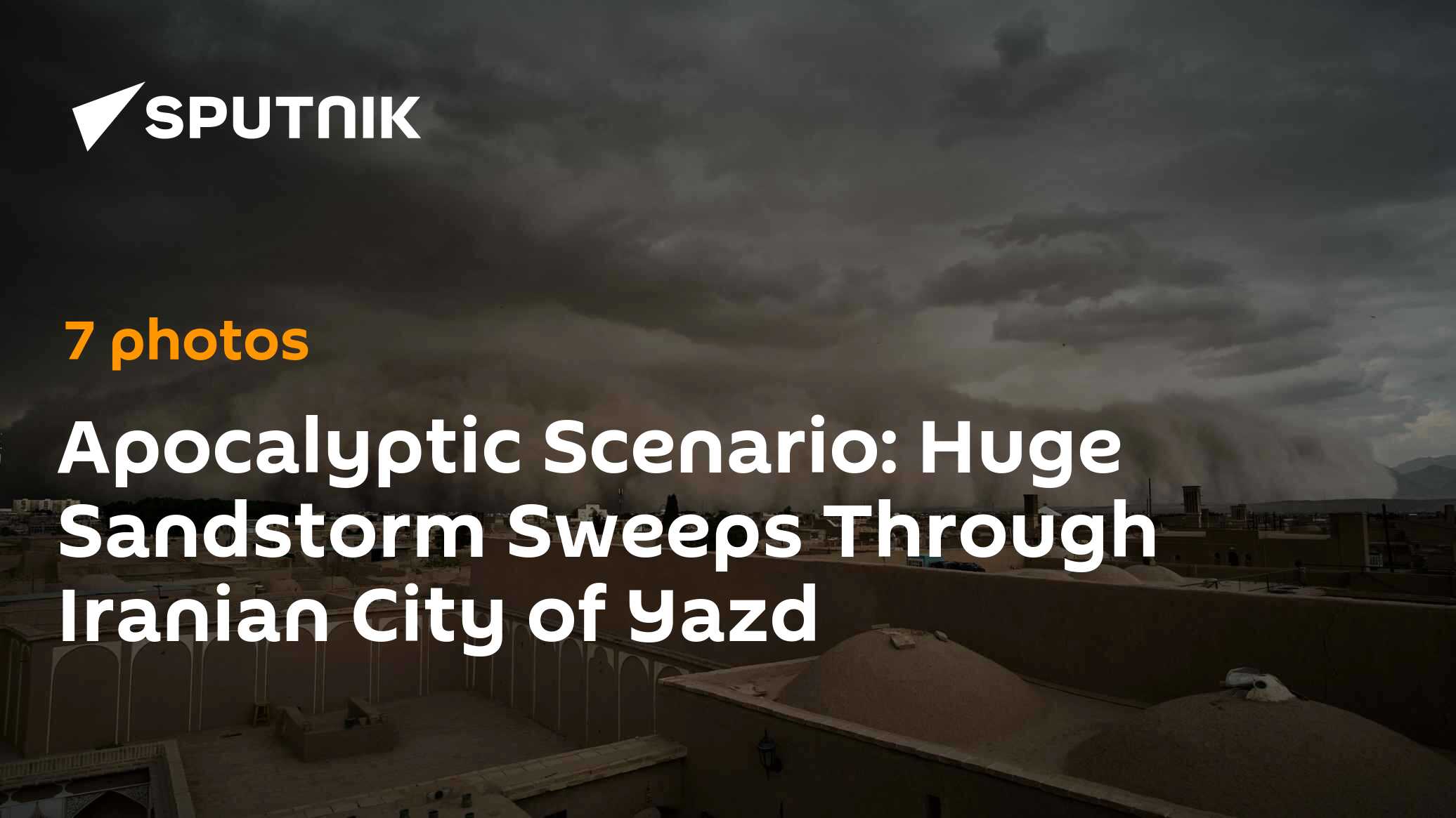 Apocalyptic Scenario: Huge Sandstorm Sweeps Through Iranian City of ...