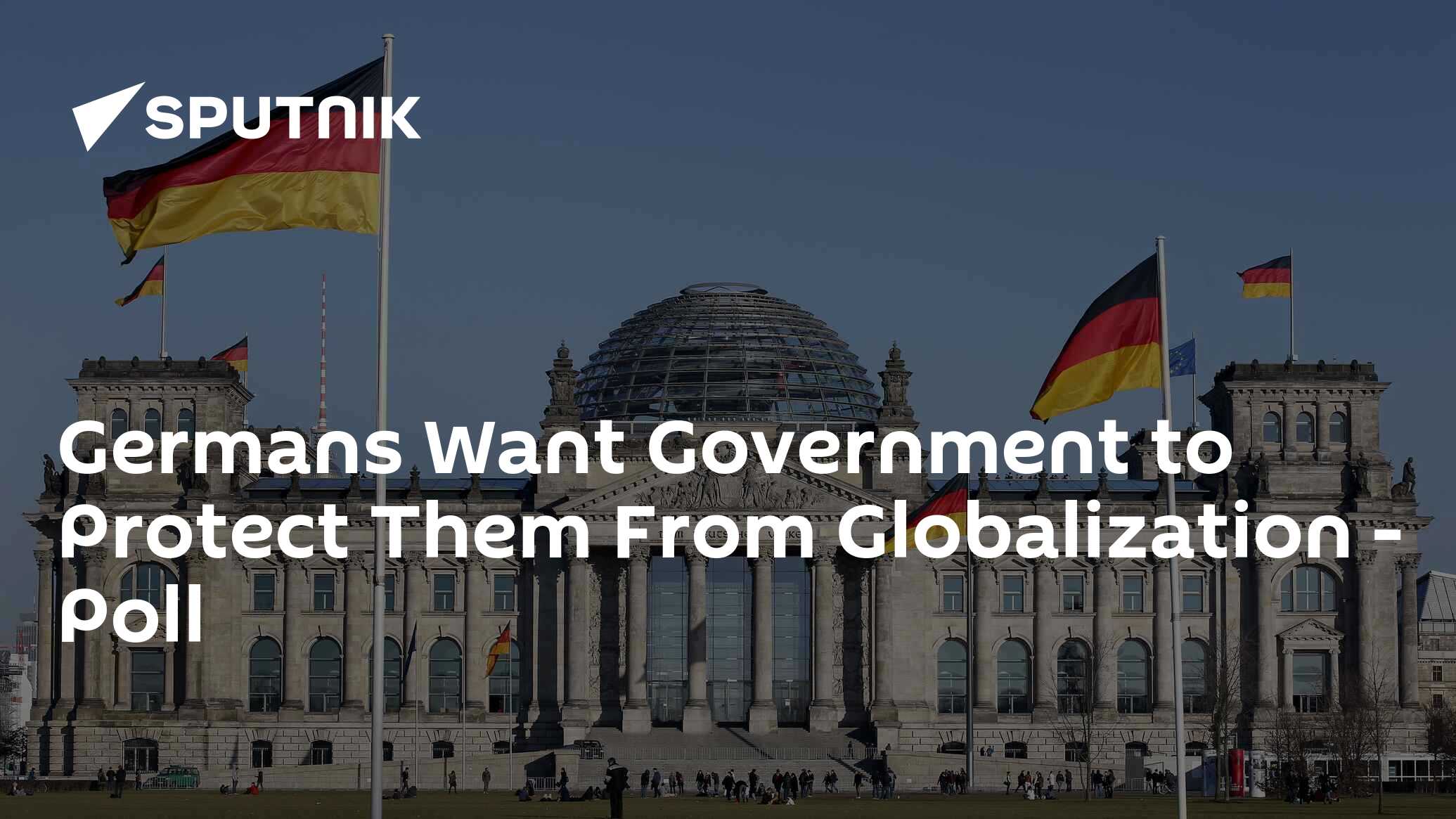 Germans Want Government to Protect Them From Globalization - Poll - 19. ...