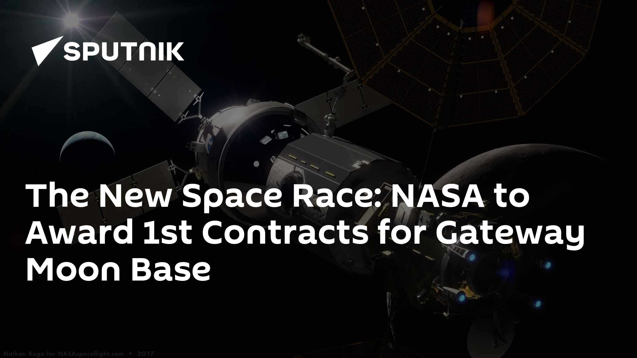 The New Space Race: NASA to Award 1st Contracts for Gateway Moon Base ...