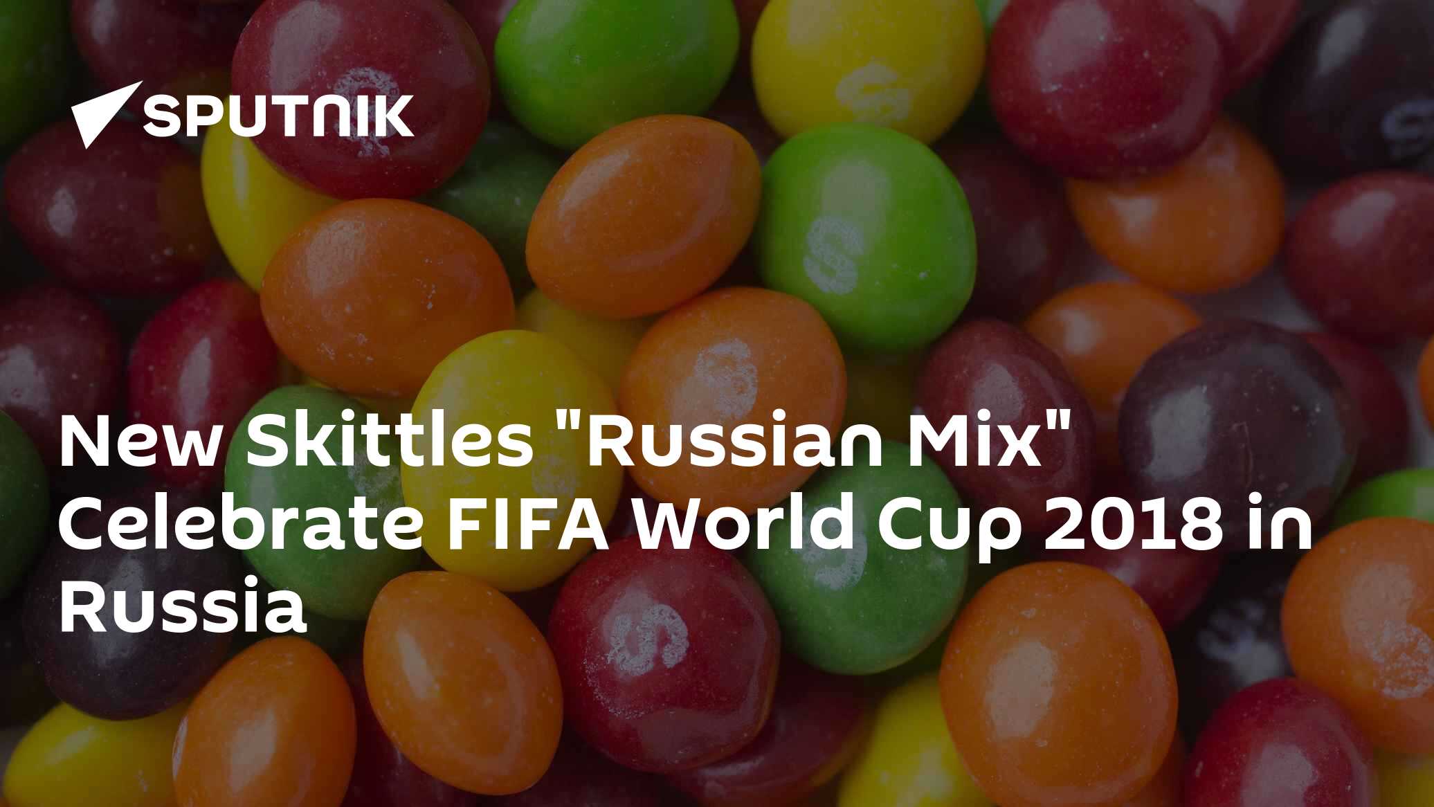 New Skittles "Russian Mix" Celebrate FIFA World Cup 2018 in Russia - 26 ...