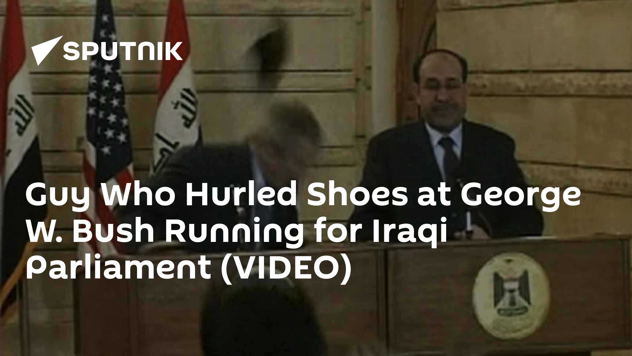 Guy Who Hurled Shoes at George W. Bush Running for Iraqi Parliament ...