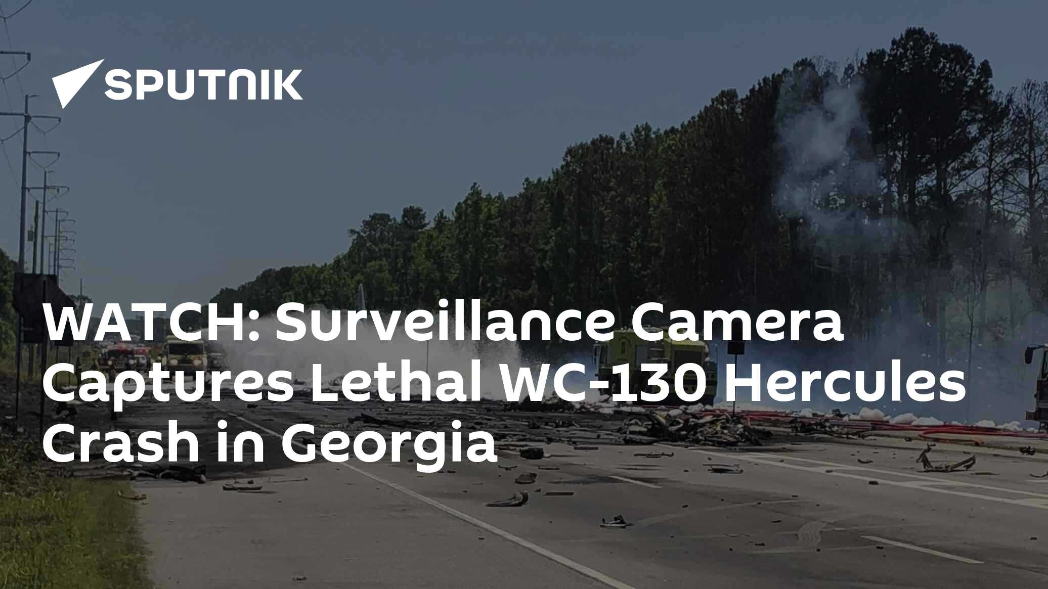 WATCH: Surveillance Camera Captures Lethal WC-130 Hercules Crash in ...