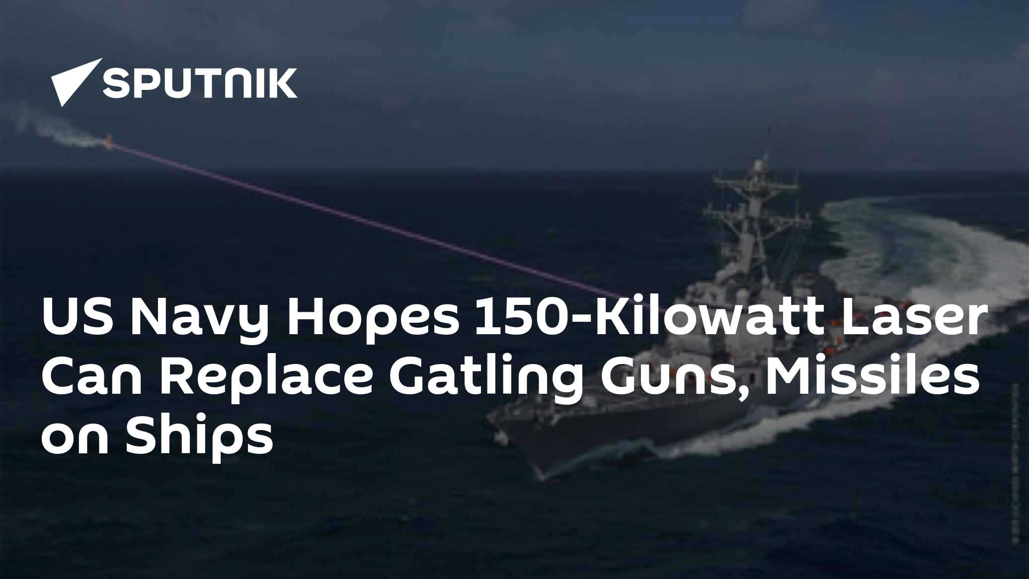 US Navy Hopes 150-Kilowatt Laser Can Replace Gatling Guns, Missiles on ...