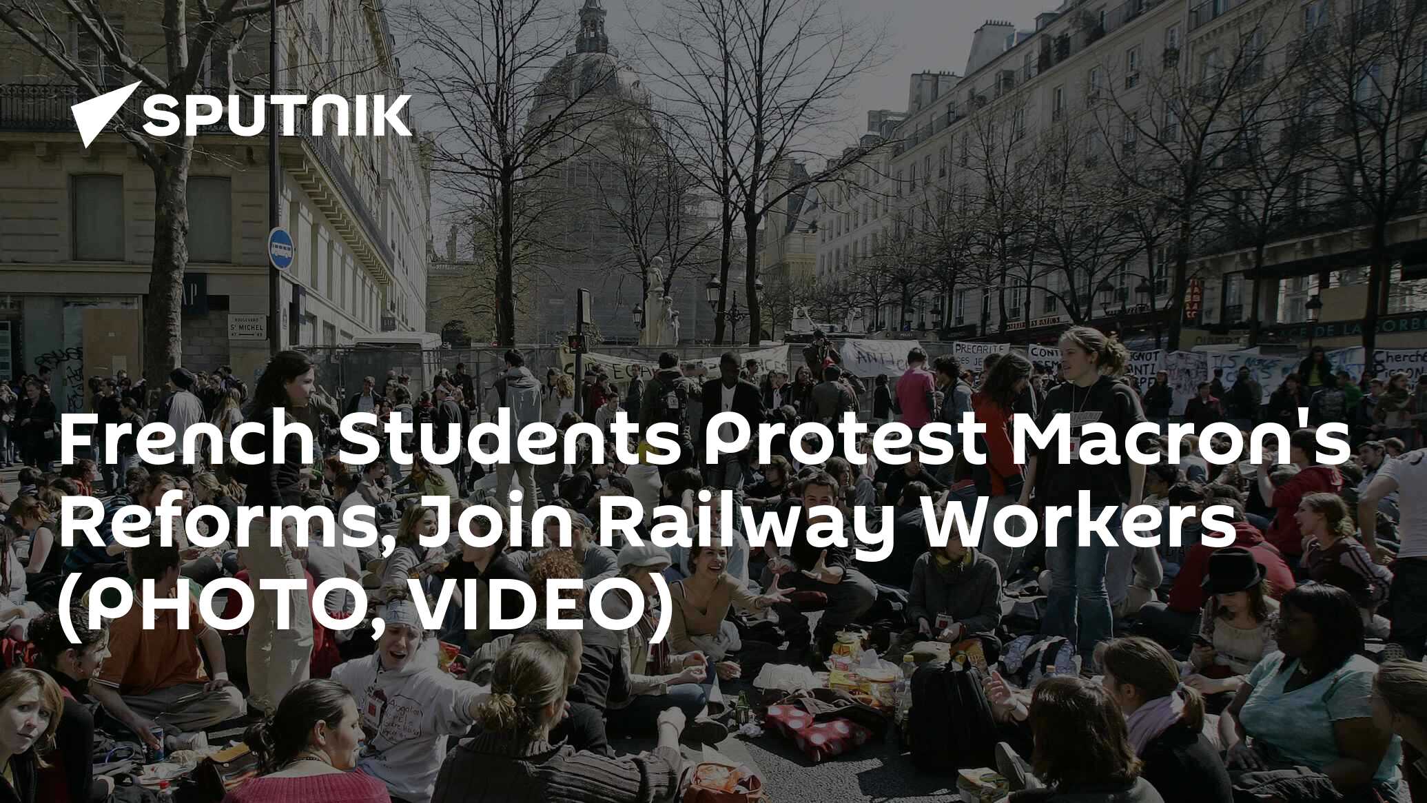 French Students Protest Macron's Reforms, Join Railway Workers (PHOTO ...