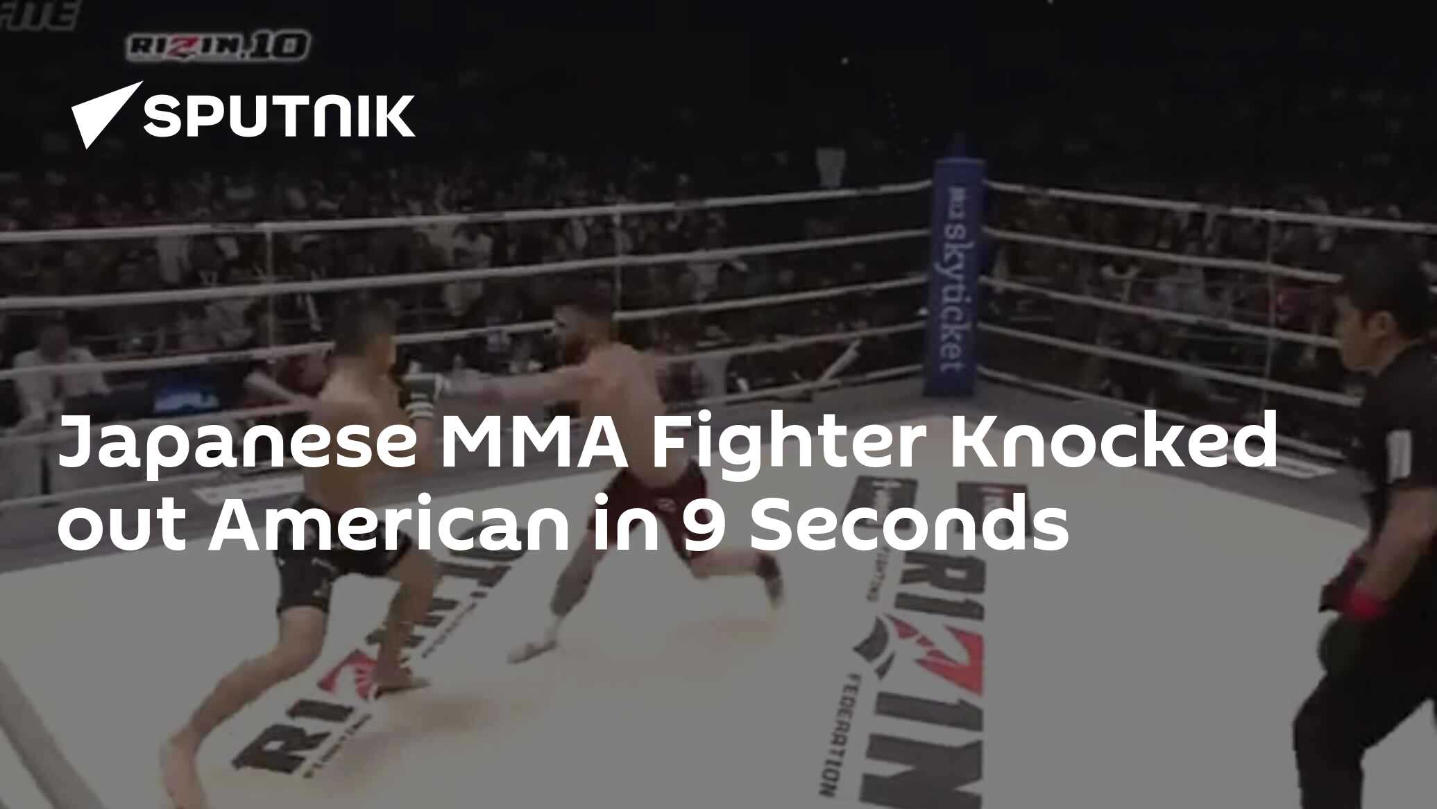 Japanese MMA Fighter Knocked out American in 9 Seconds - 06.05.2018 ...