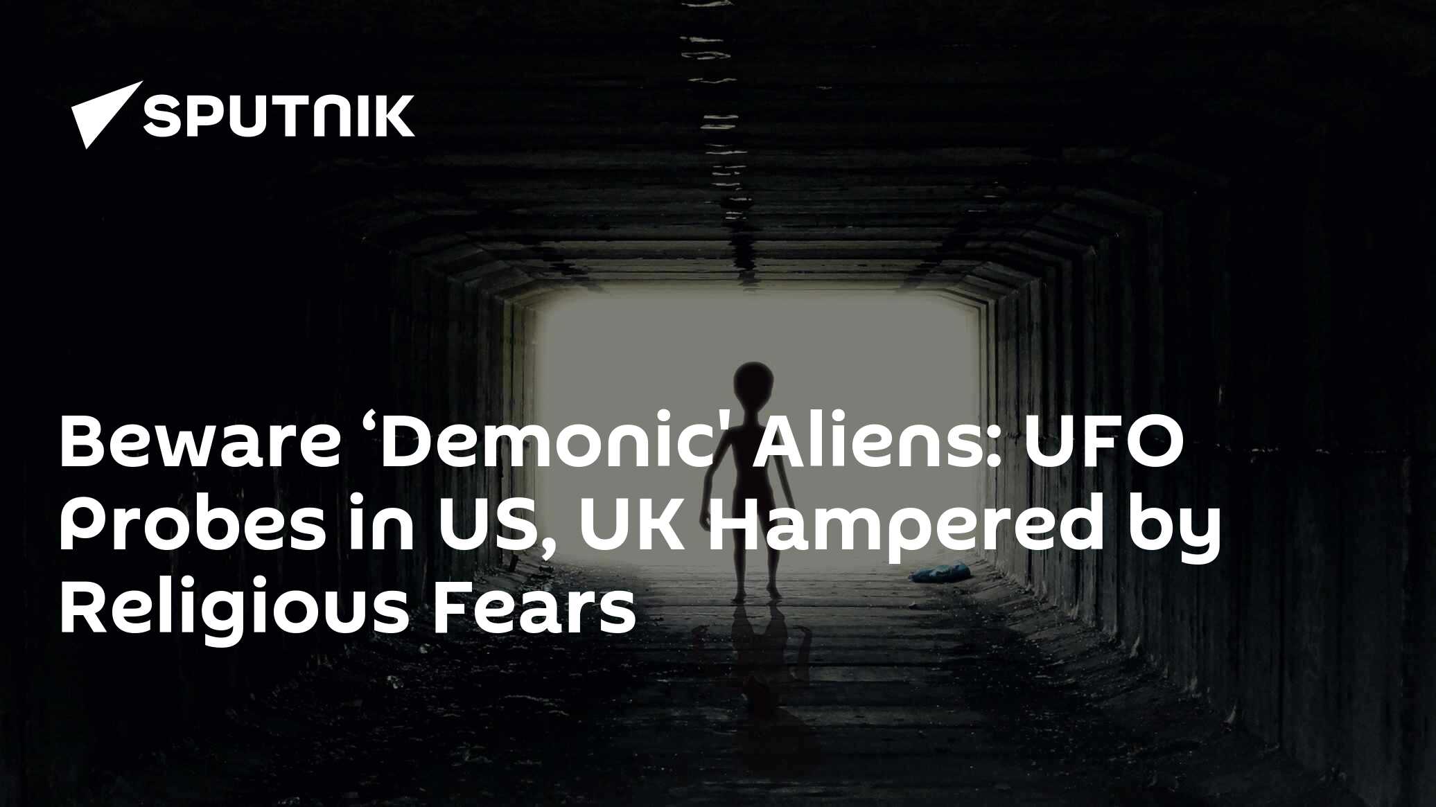 Beware ‘Demonic' Aliens: UFO Probes in US, UK Hampered by Religious ...