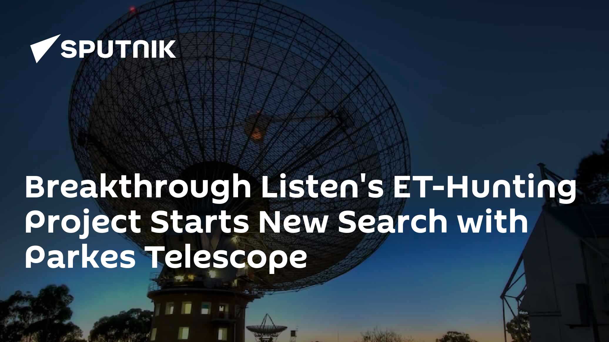 Breakthrough Listen's ET-Hunting Project Starts New Search with Parkes ...