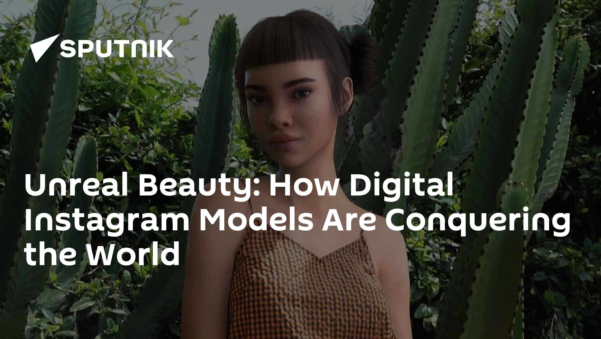 Unreal Beauty: How Digital Instagram Models Are Conquering the World ...