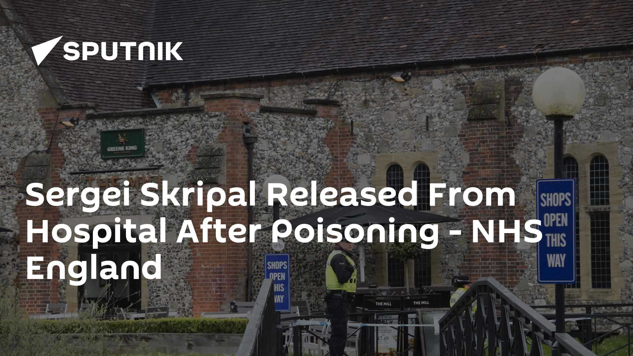 Sergei Skripal Released From Hospital After Poisoning - NHS England ...