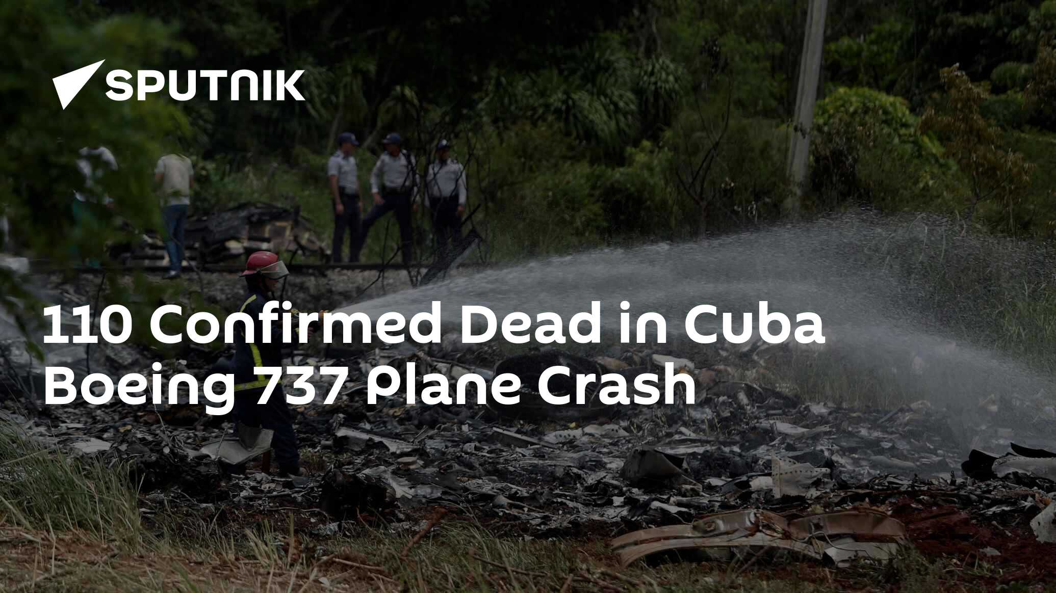 110 Confirmed Dead in Cuba Boeing 737 Plane Crash - 19.05.2018, Sputnik ...