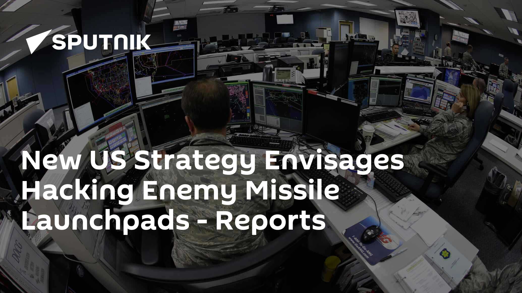 New US Strategy Envisages Hacking Enemy Missile Launchpads - Reports ...