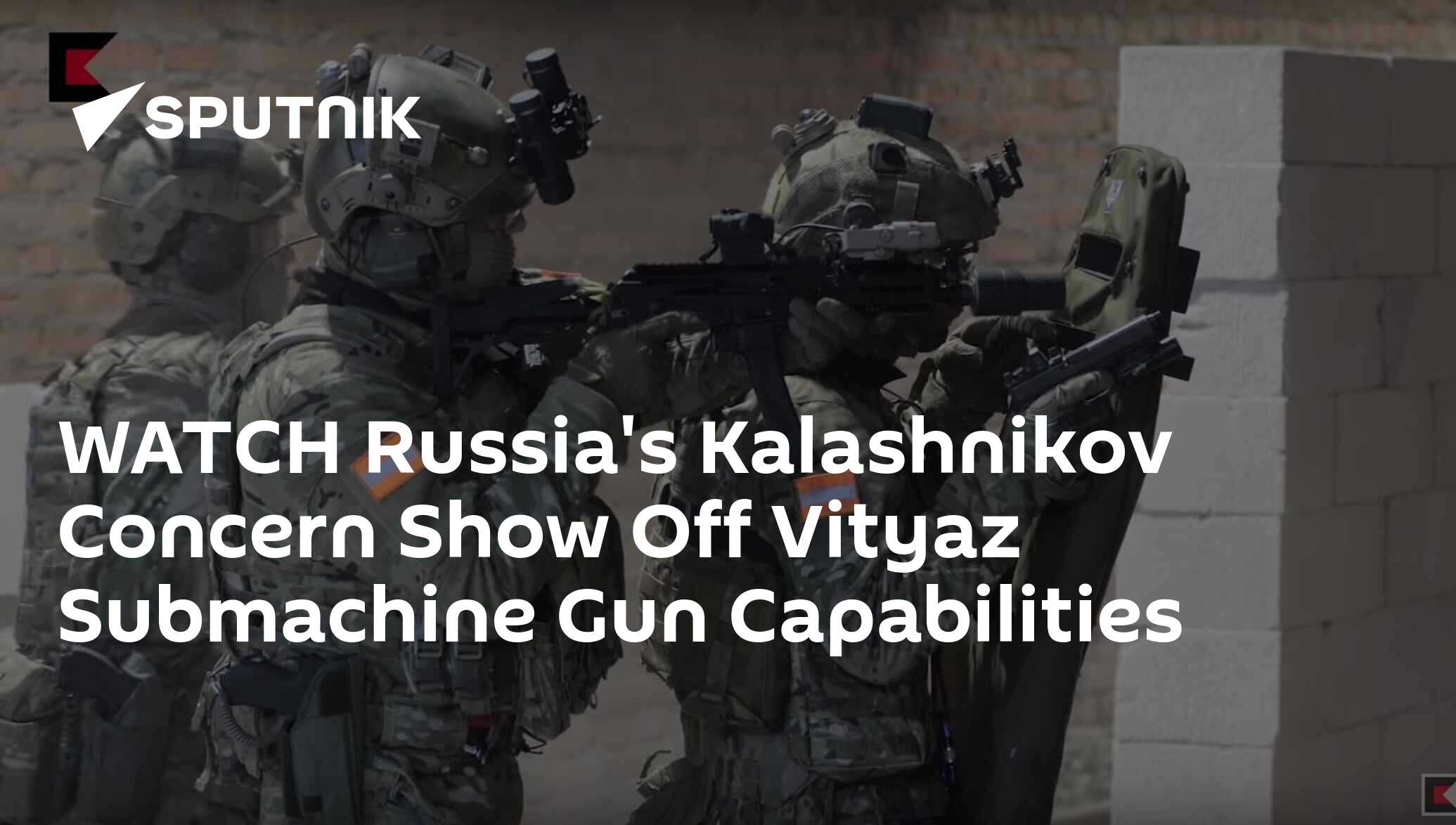 WATCH Russia's Kalashnikov Concern Show Off Vityaz Submachine Gun ...