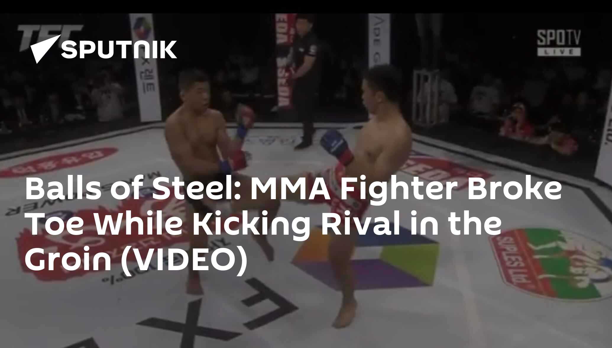 Balls of Steel: MMA Fighter Broke Toe While Kicking Rival in the Groin ...