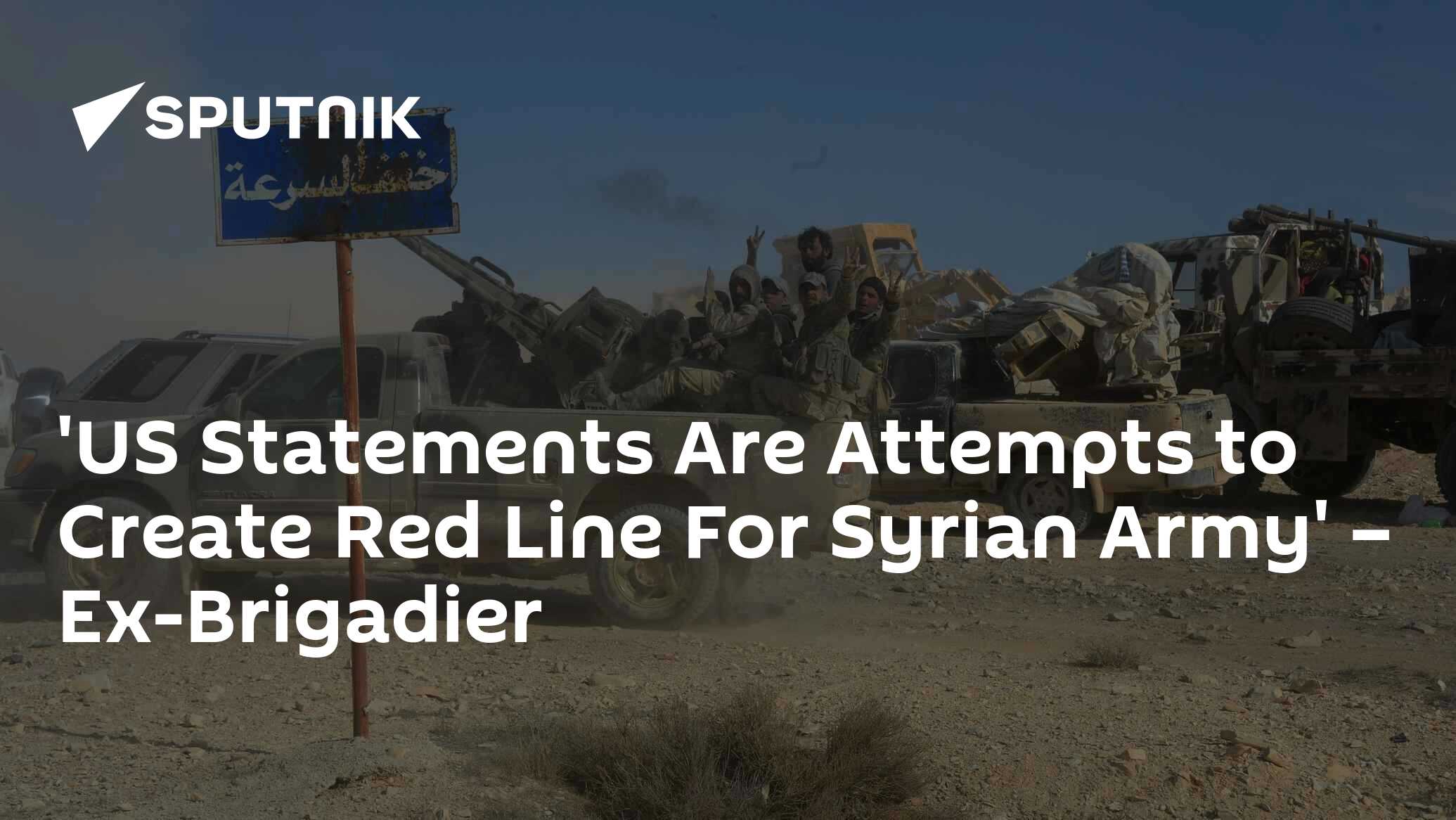 'US Statements Are Attempts to Create Red Line For Syrian Army' – Ex ...
