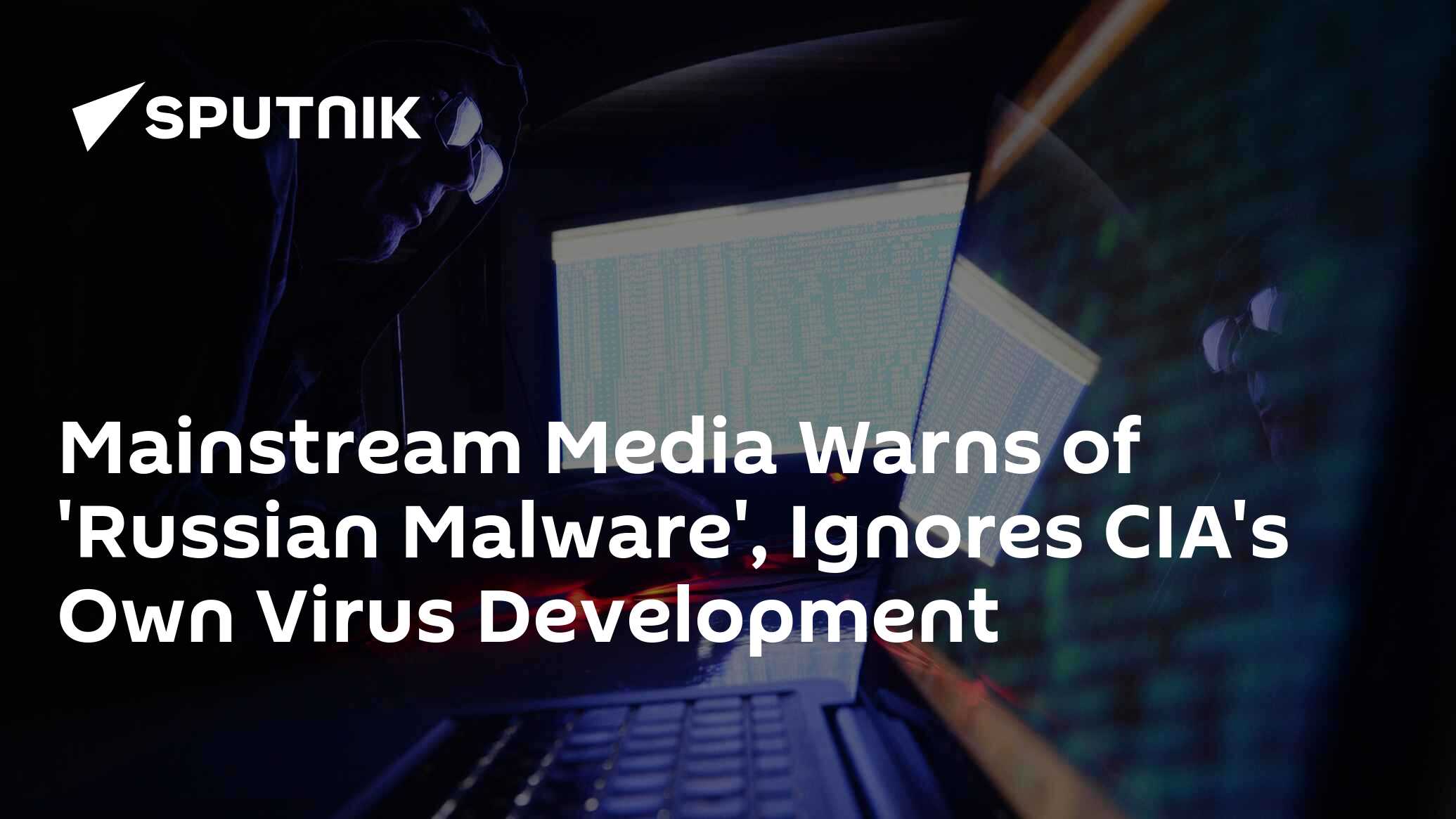 Mainstream Media Warns of 'Russian Malware', Ignores CIA's Own Virus ...