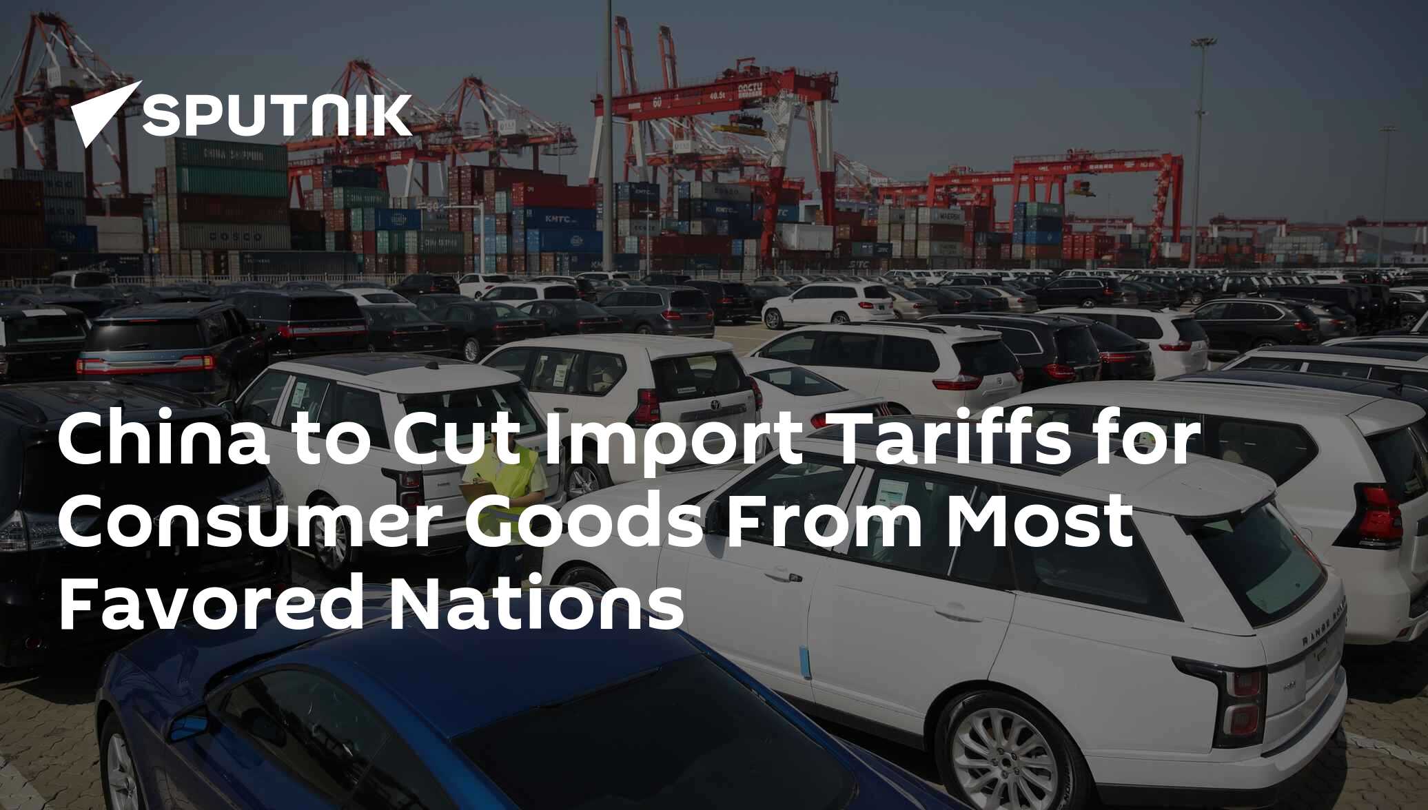 China to Cut Import Tariffs for Consumer Goods From Most Favored ...
