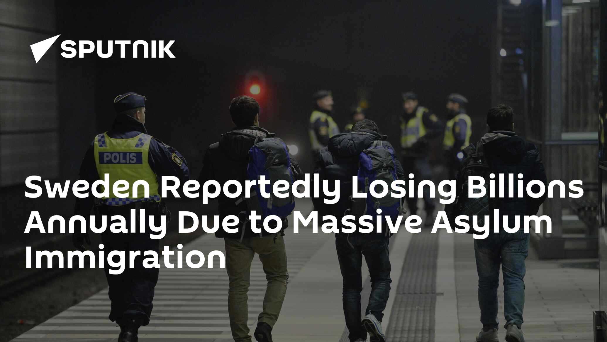 Sweden Reportedly Losing Billions Annually Due to Massive Asylum ...