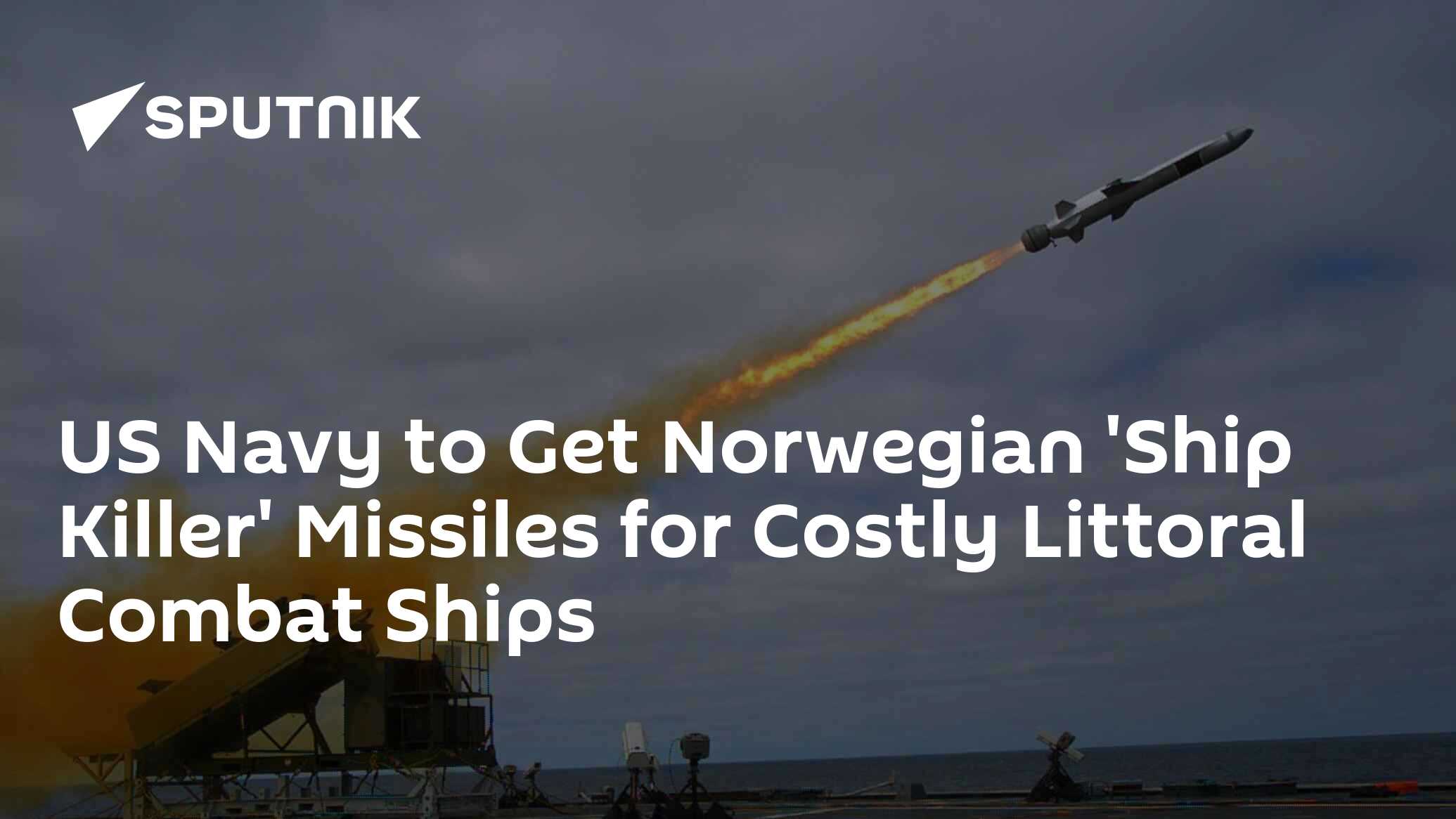 US Navy to Get Norwegian 'Ship Killer' Missiles for Costly Littoral ...