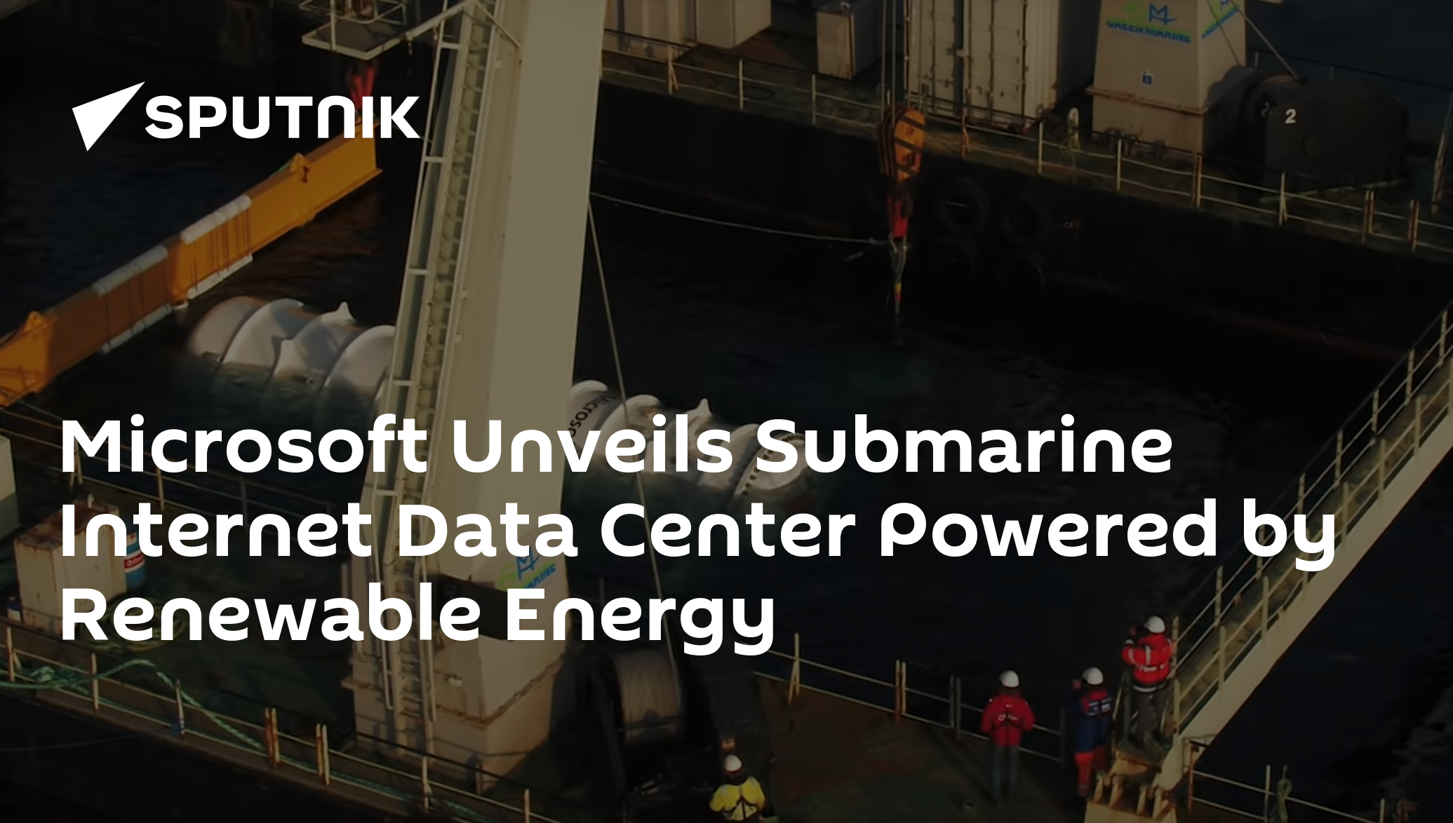 Microsoft Unveils Submarine Internet Data Center Powered by Renewable ...